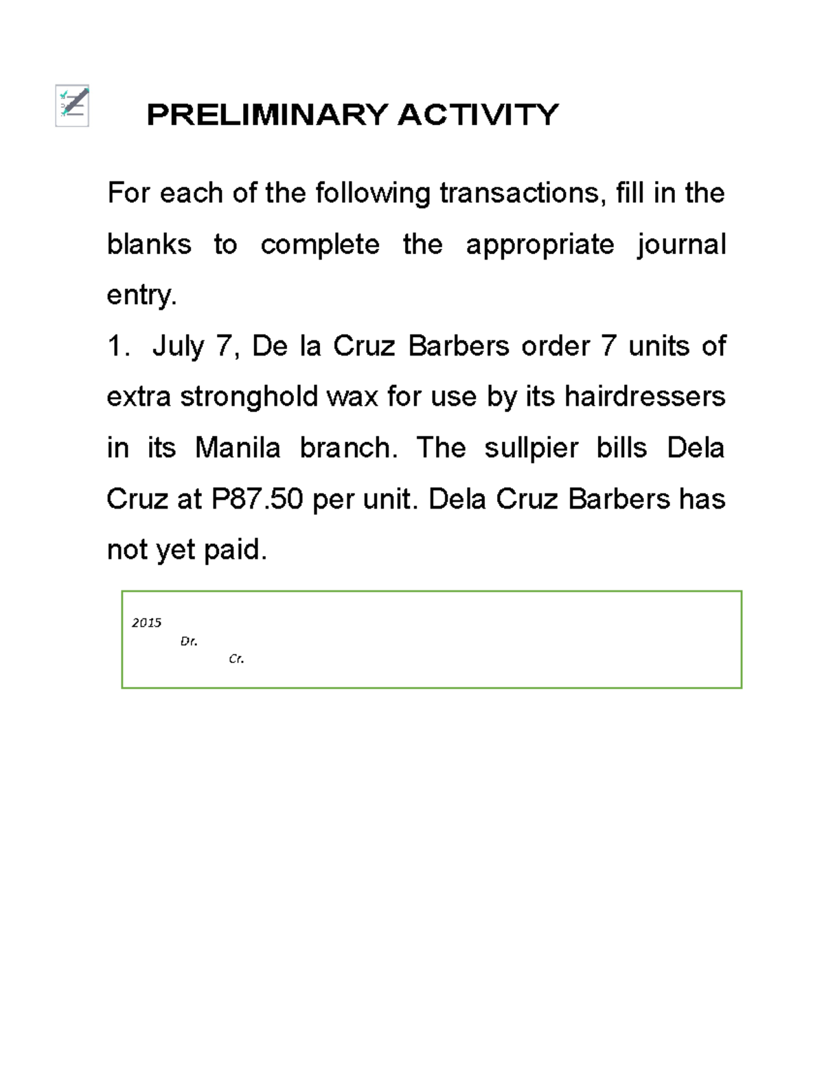 Activity 1 - PRELIMINARY ACTIVITY For each of the following ...