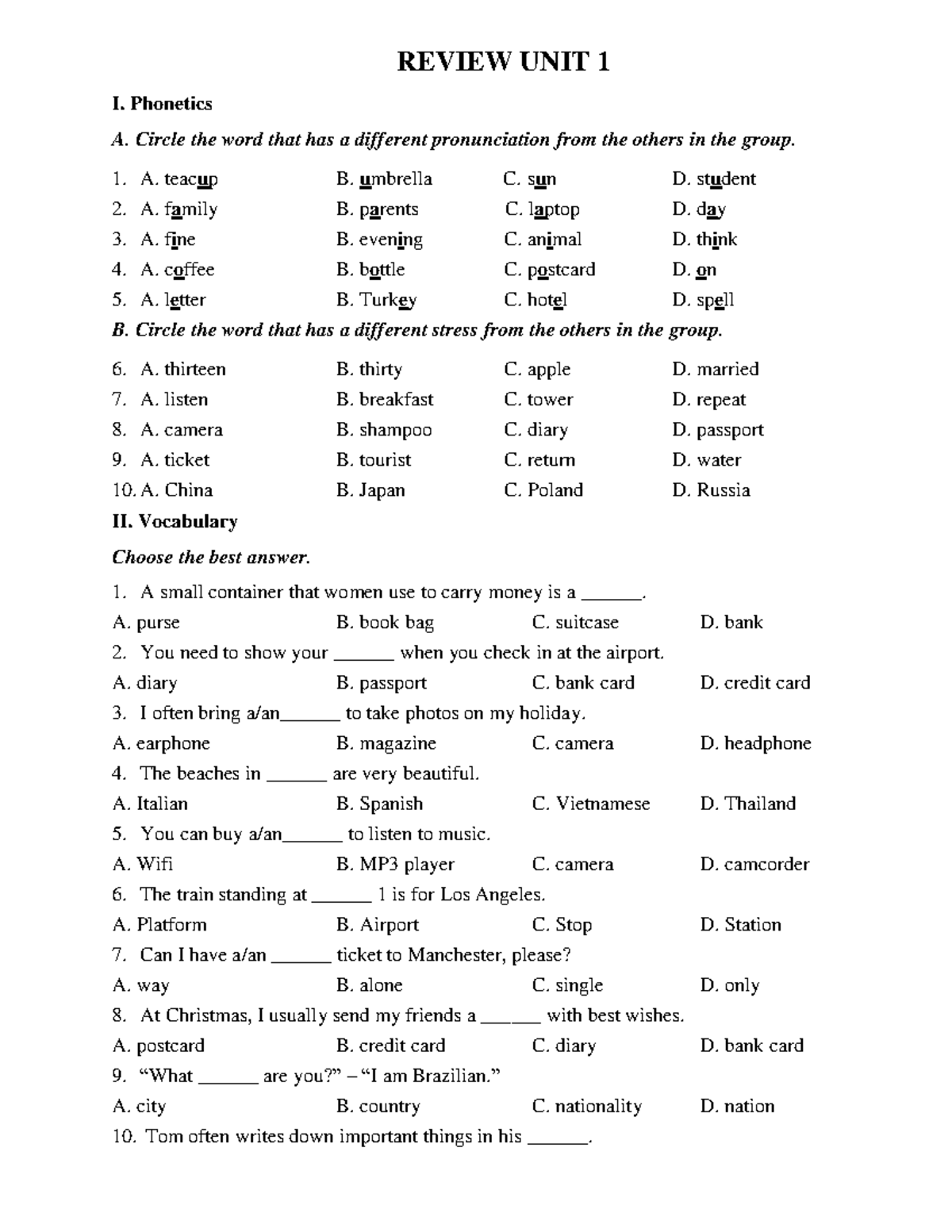 Review U1 - REVIEW UNIT 1 I. Phonetics A. Circle the word that has a ...