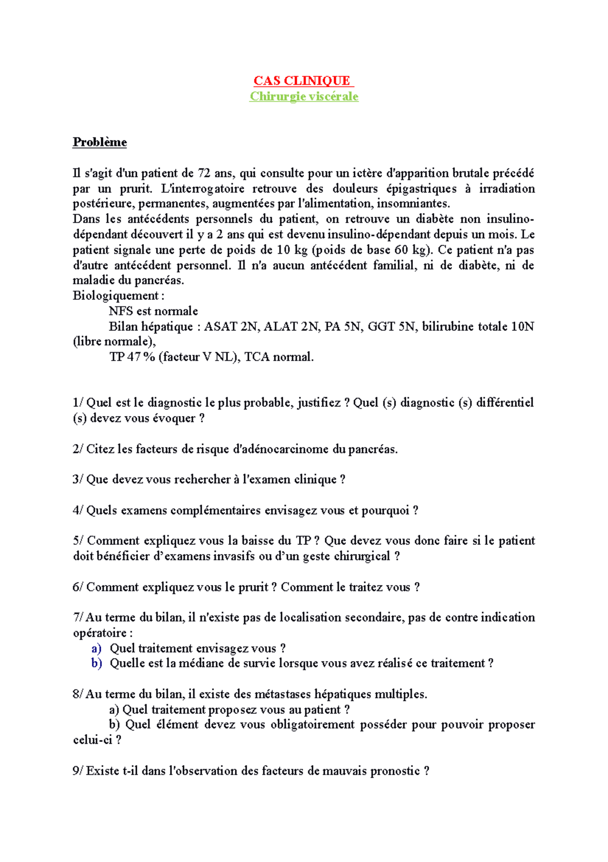 Chirurgie viscerale Cas cliniques - CAS CLINIQUE Chirurgie viscérale Problème Il s'agit d'un ...