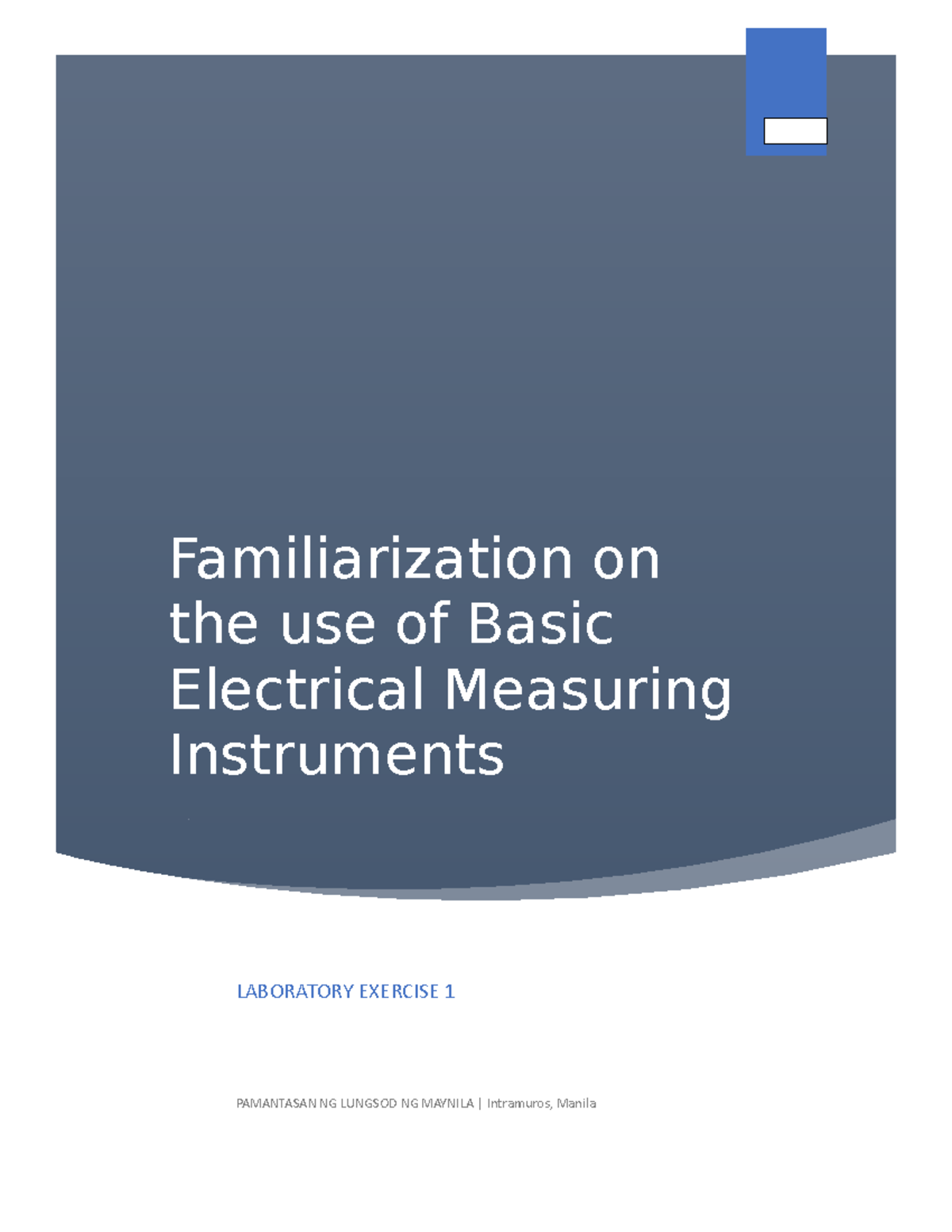 Basic Electrical Measuring Instruments - Familiarization on the use of ...