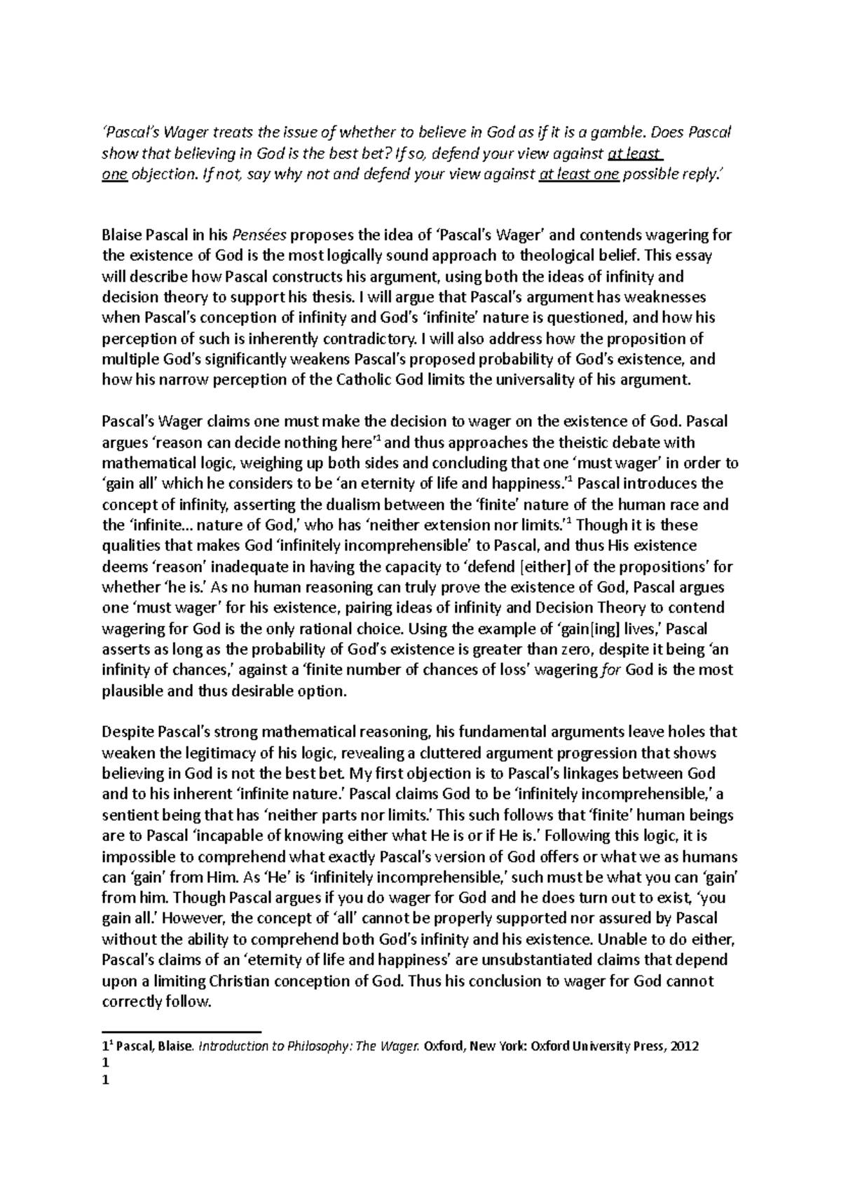 PHIL 1004 Essay 1 - ‘Pascal’s Wager treats the issue of whether to ...