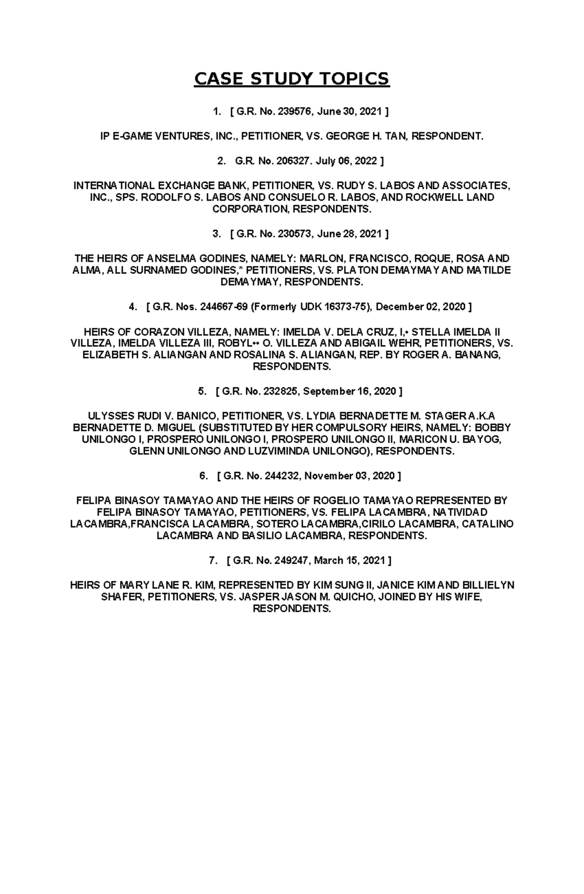CASE- Study- Topicsfagaga - CASE STUDY TOPICS 1. [ G. No. 239576, June 30, 2021 ] IP E-GAME ...