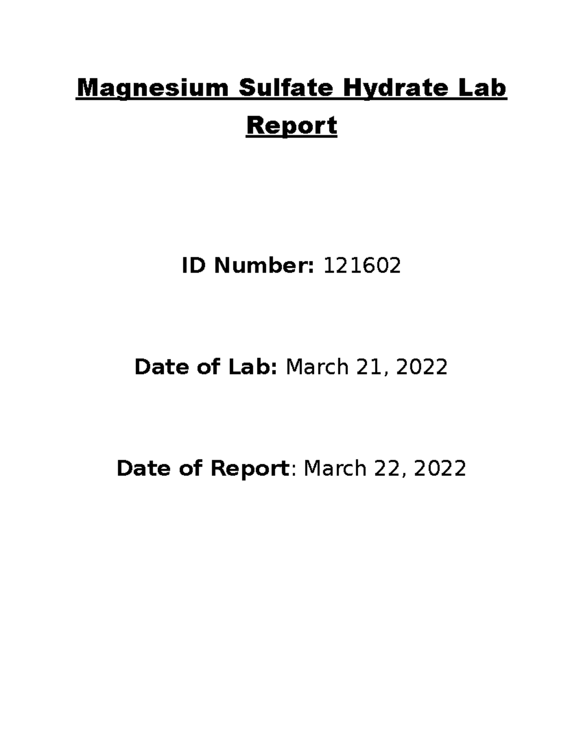 Hydrate Lab Report - Magnesium Sulfate Hydrate Lab Report ID Number: 121602 Date of Lab: March ...