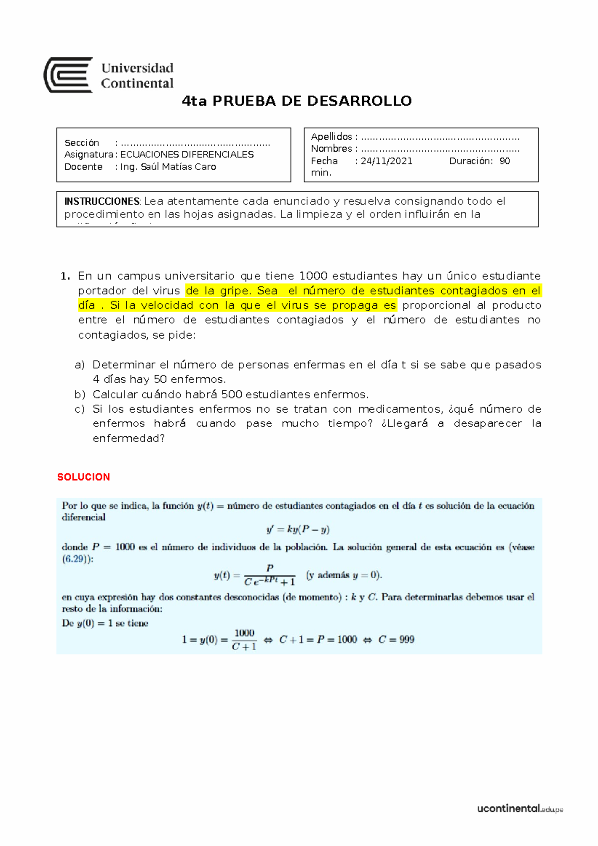 4 Prueba DE Desarrollo - B - 4ta PRUEBA DE DESARROLLO En un campus universitario que tiene 1000 ...