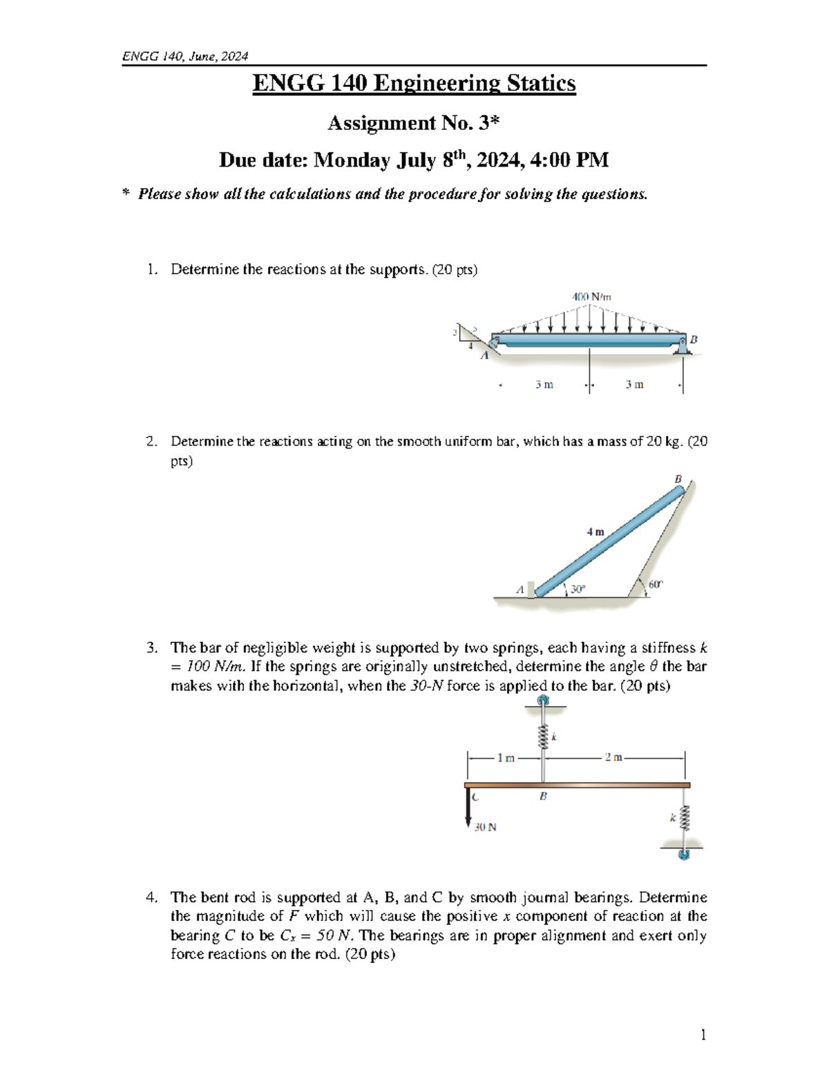 ENGG 140 Assignment No.3 (2024) - ENGG 140 , June, 20 24 1 ENGG 140 Engineering Statics ...