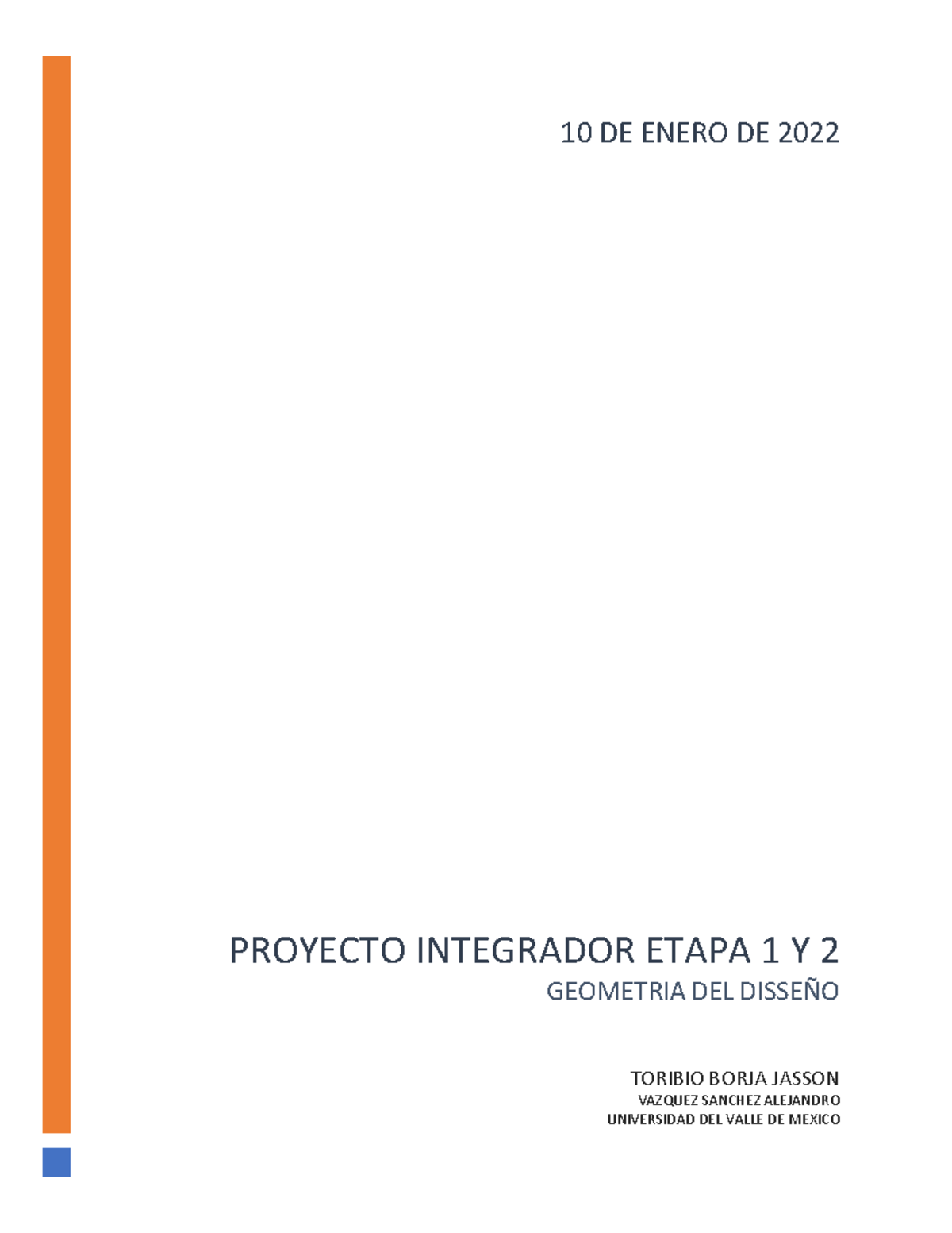 Proyecto Integrador Etapa 1 y 2 geo - PROYECTO INTEGRADOR ETAPA 1 Y 2 GEOMETRIA DEL DISSEÑO ...