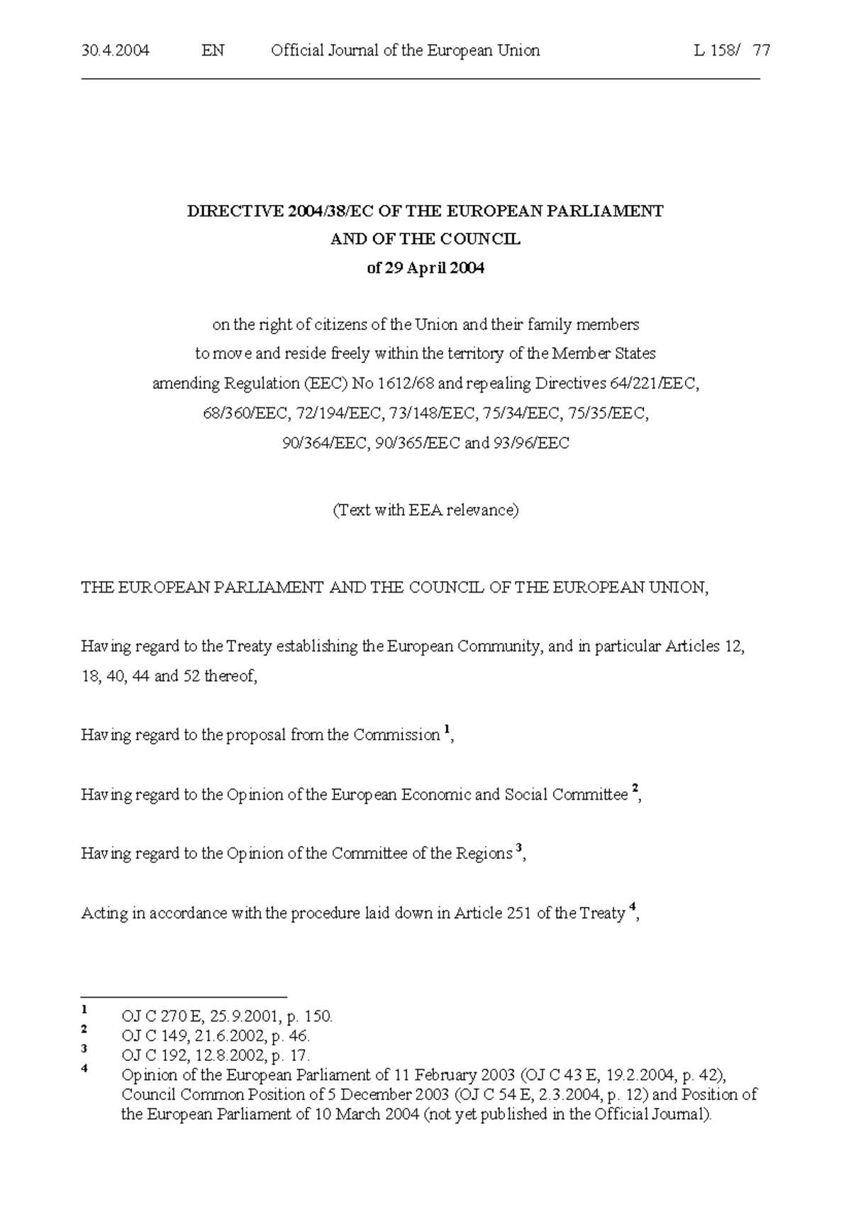 Directive-2004 38 EC - Summary Legal reseach and methodology og law ...