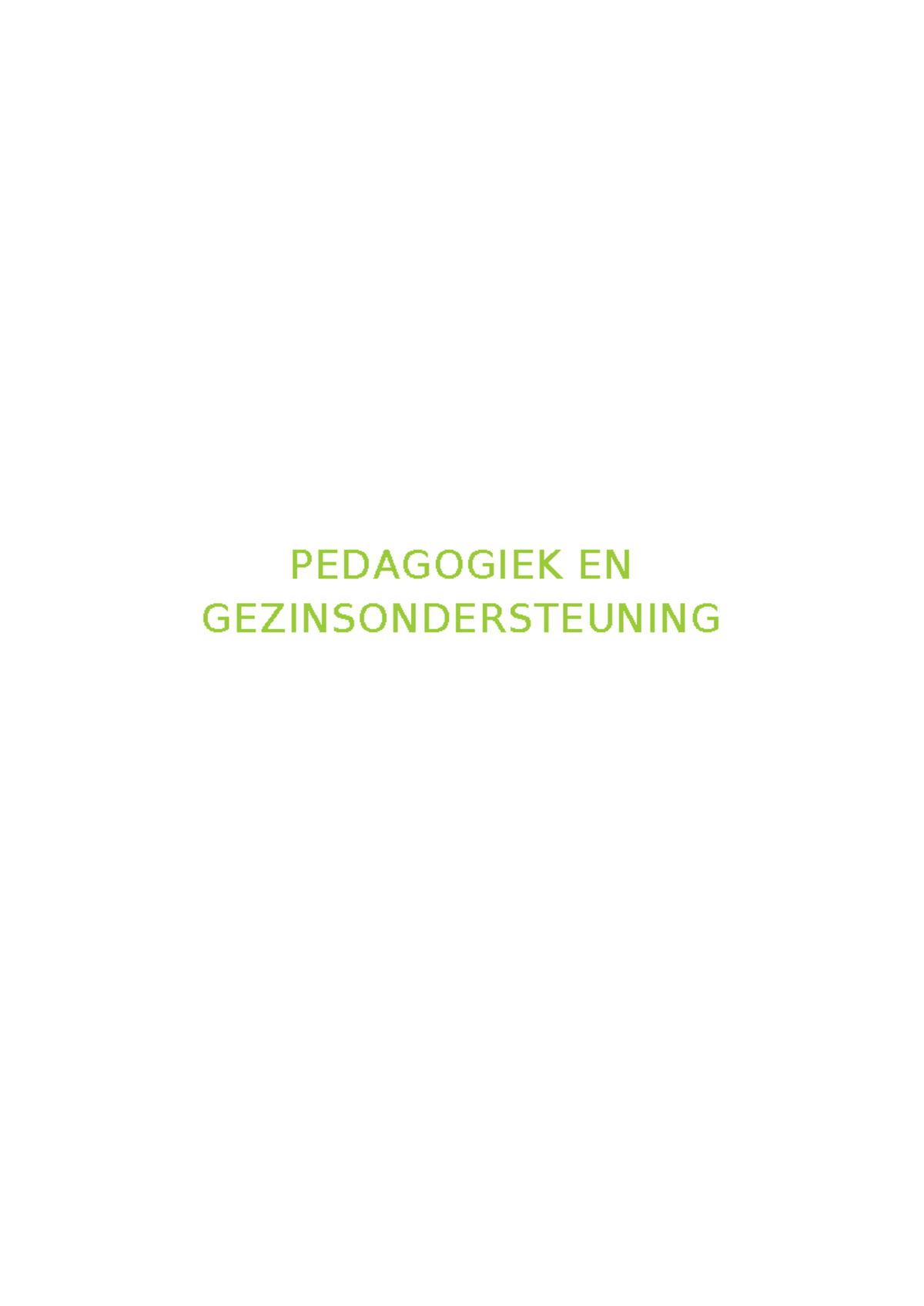 Pedagogiek en gezinsondersteuning - PEDAGOGIEK EN GEZINSONDERSTEUNING INLEIDING INLEIDING ...