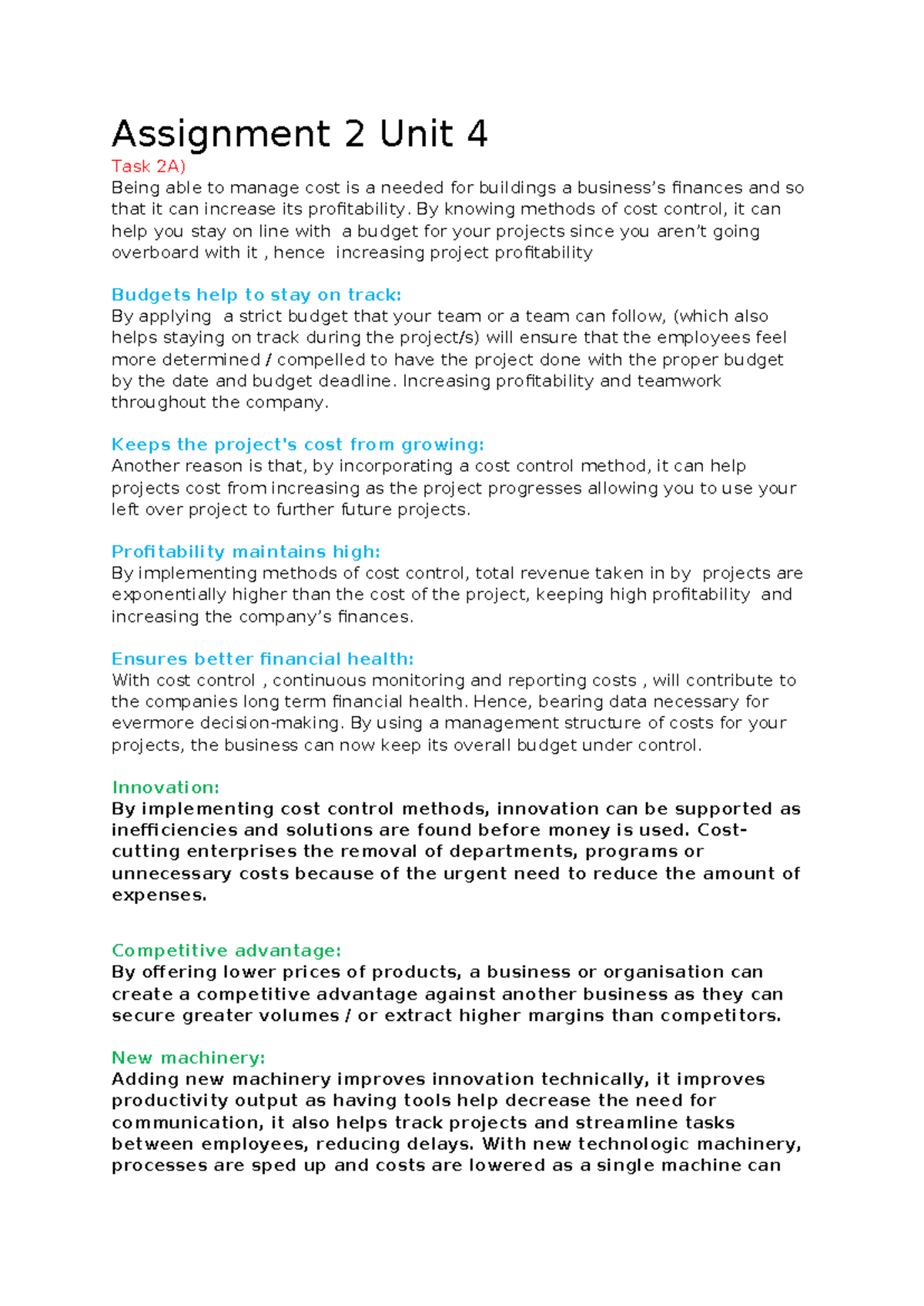 Unit 4 Assignment 2 222 - Assignment 2 Unit 4 Task 2A) Being able to manage cost is a needed for ...