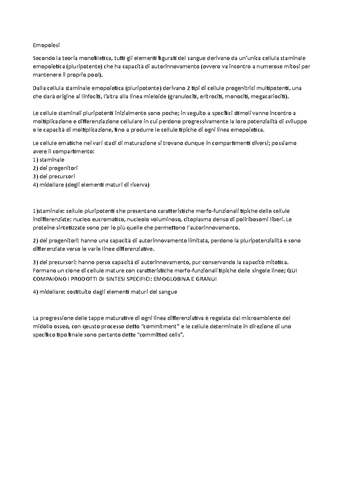 Emopoiesi - Emopoiesi Secondo la teoria monofiletica, tutti gli ...