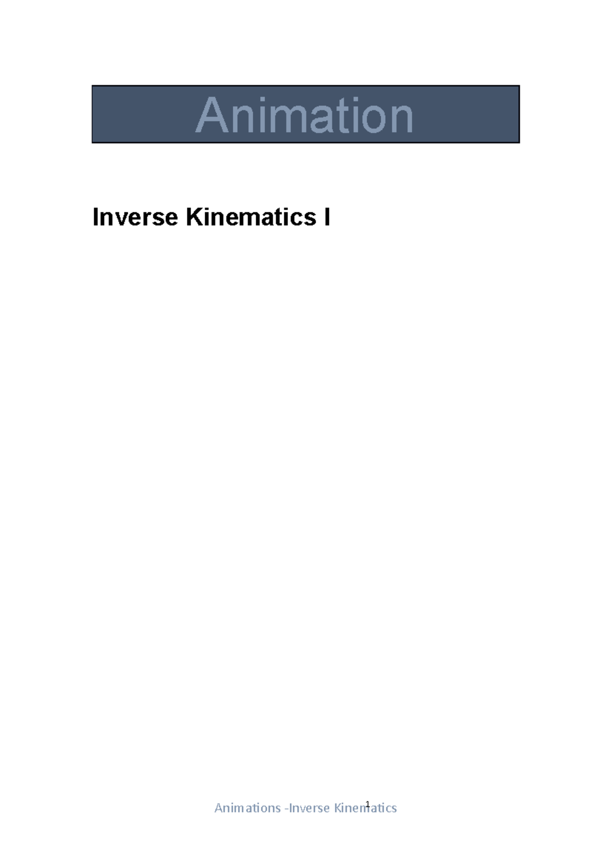 Animations - Inverse Kinematics I - Animation Inverse Kinematics I Inverse Kinematics What is IK ...
