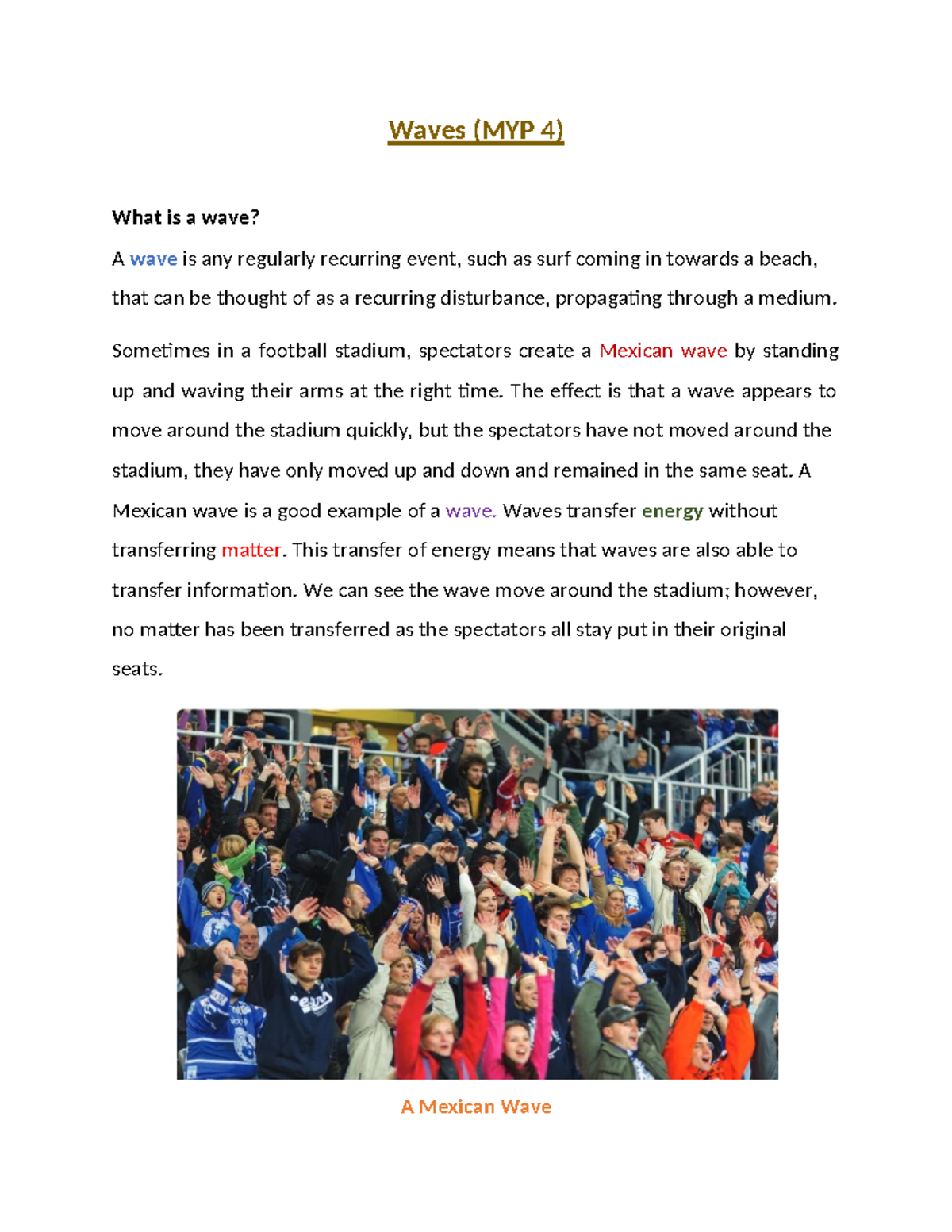 Waves-MYP 4 - Waves (MYP 4) What is a wave? A wave is any regularly ...