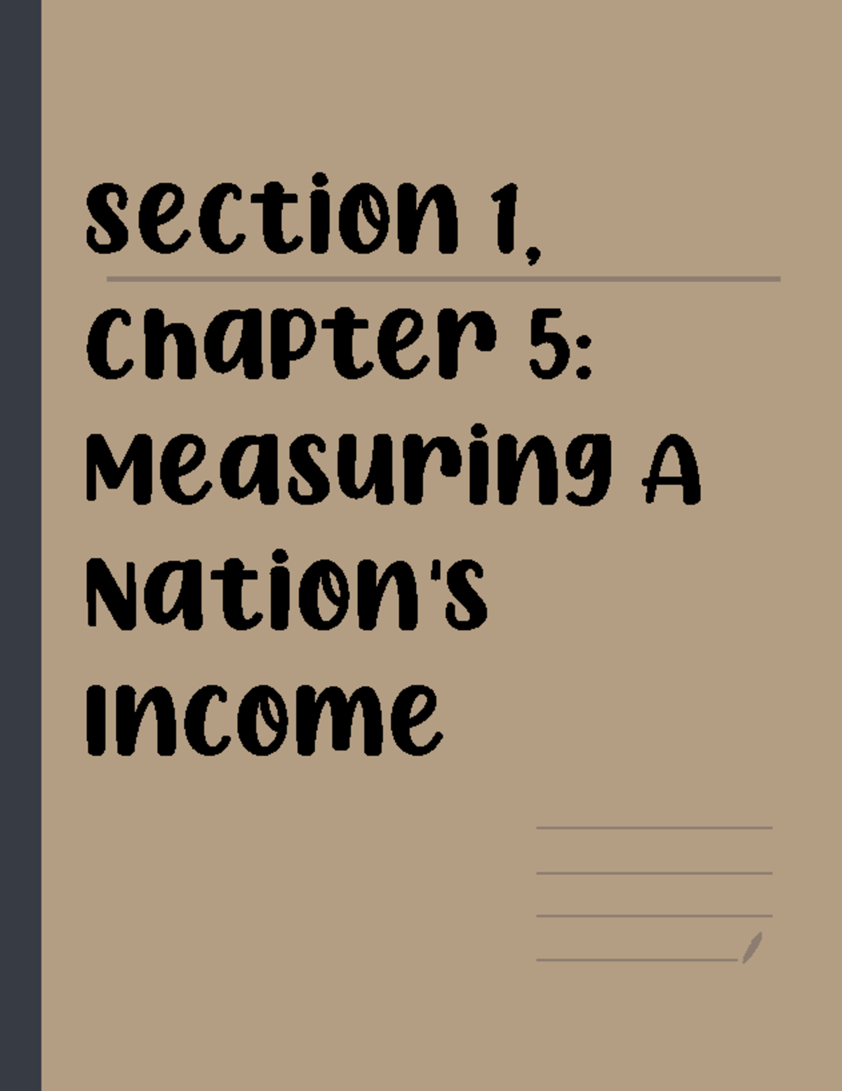Section 1, Chapter 5- Measuring A Nation's Income - Section 1, Chapter 5: Measuring A Nation's ...