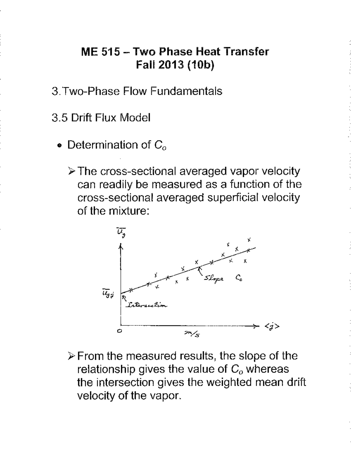 ME 515 F2013 10b - Drift Flux Model b - ME 515 Two Phase Heat Transfer ...