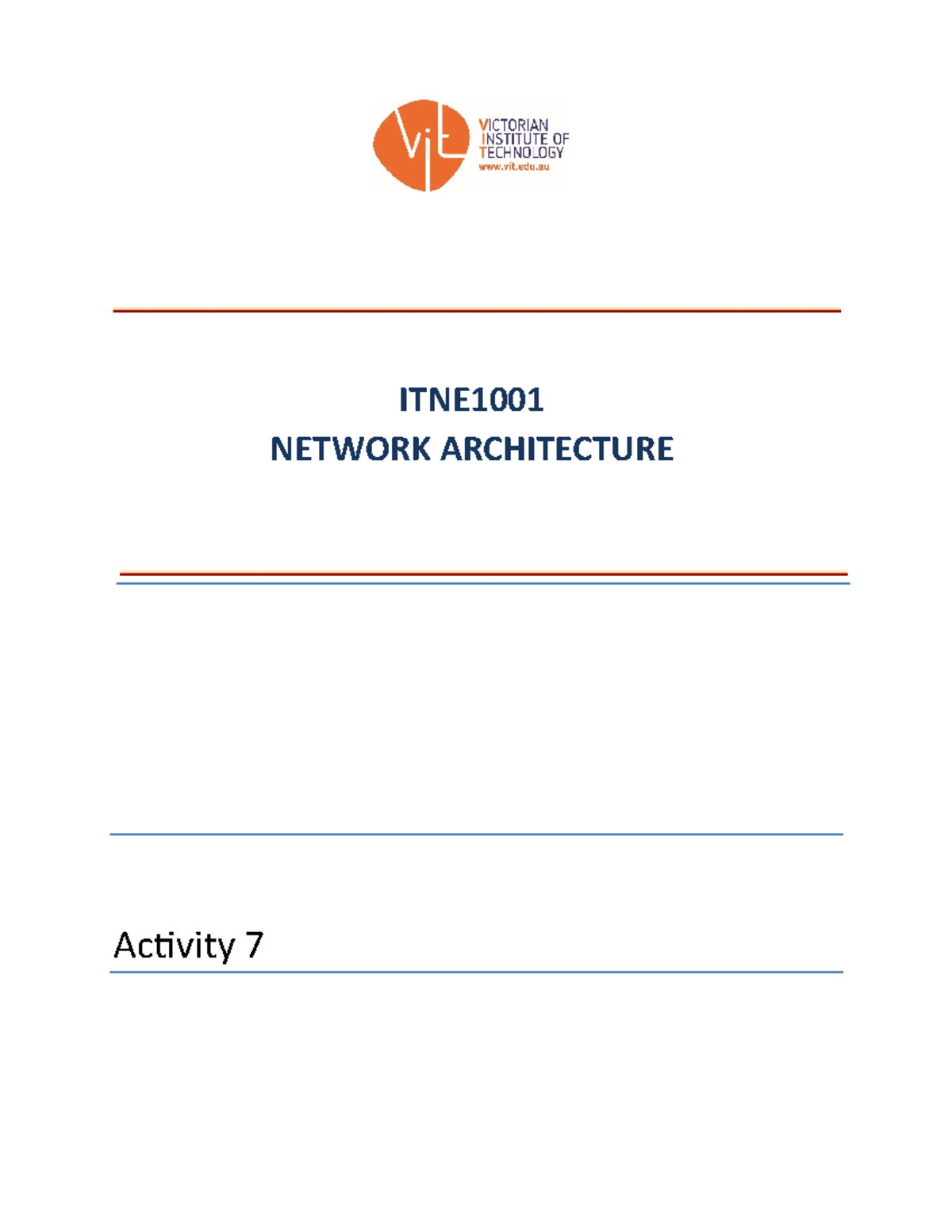 ITNE1001 Tutorial 7 - slides - ITNE NETWORK ARCHITECTURE Activity 7 ...