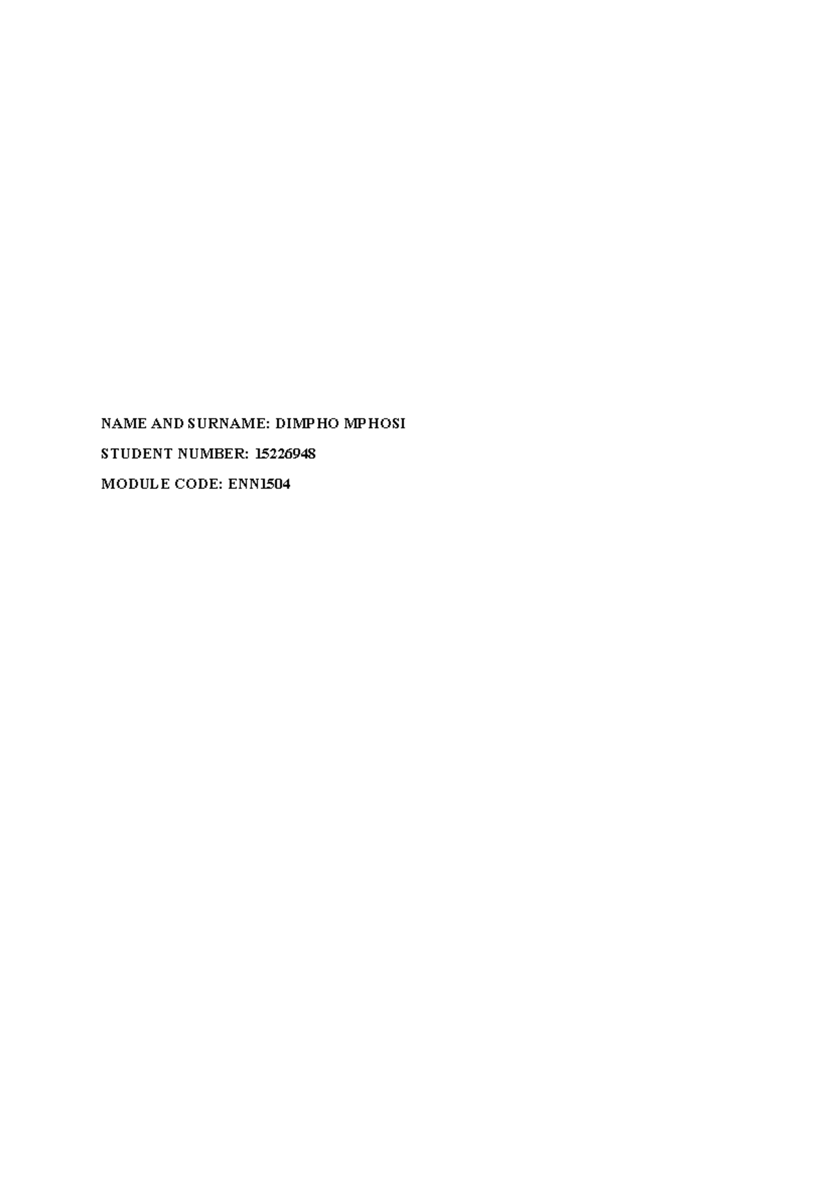 ENN1504 Assignment 01 - NAME AND SURNAME: DIMPHO MPHOSI STUDENT NUMBER: 15226948 MODULE CODE ...