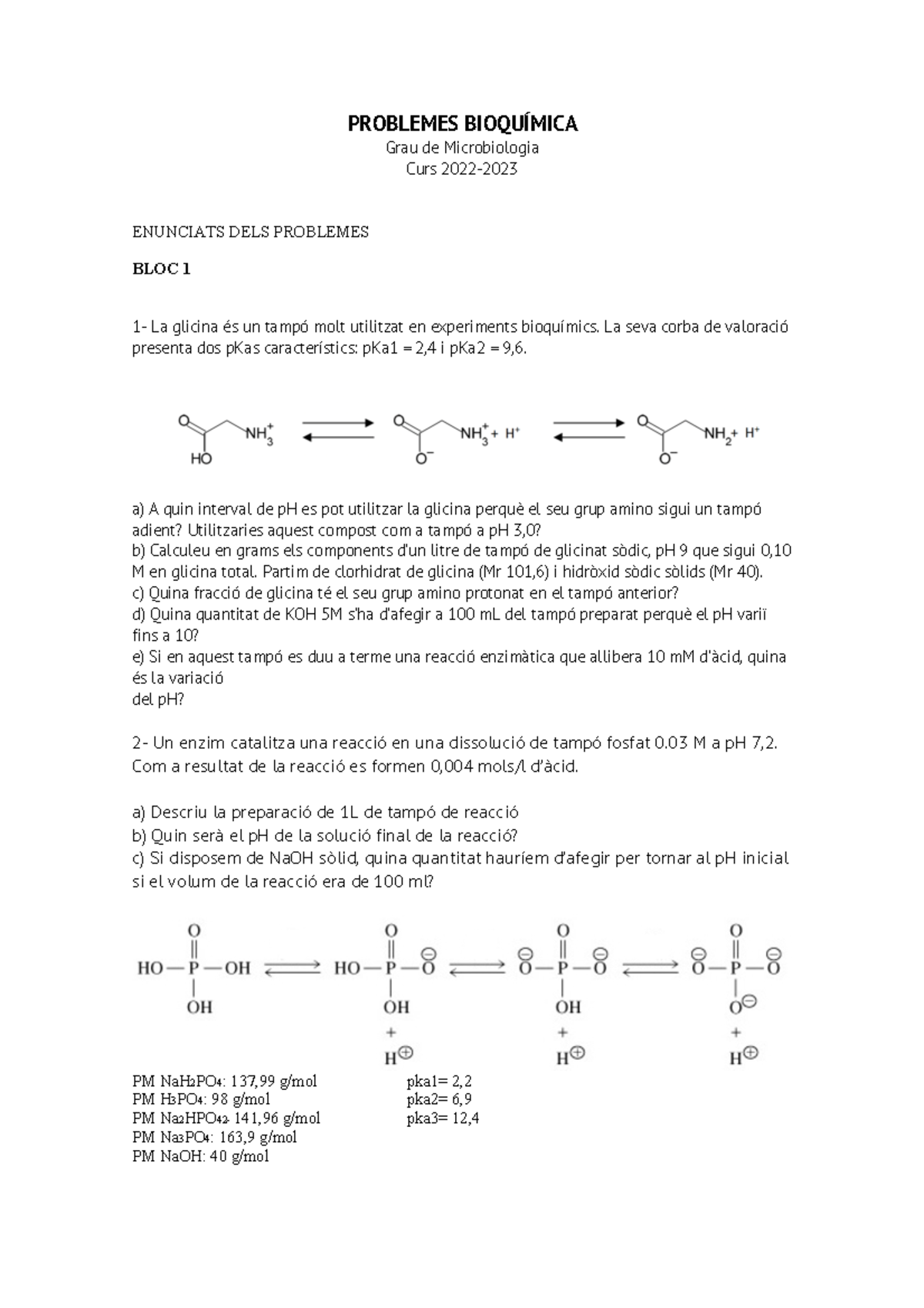 Problemes BioquíMICA bloc1 - PROBLEMES BIOQUÍMICA Grau de Microbiologia ...