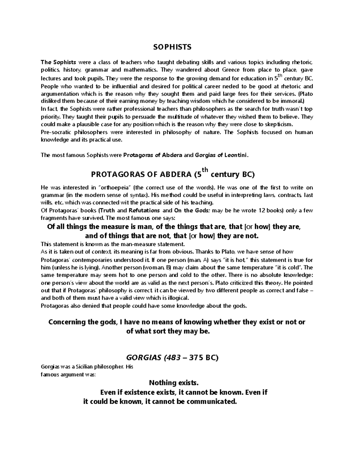 Sophists - They wandered about Greece from place to place, gave ...