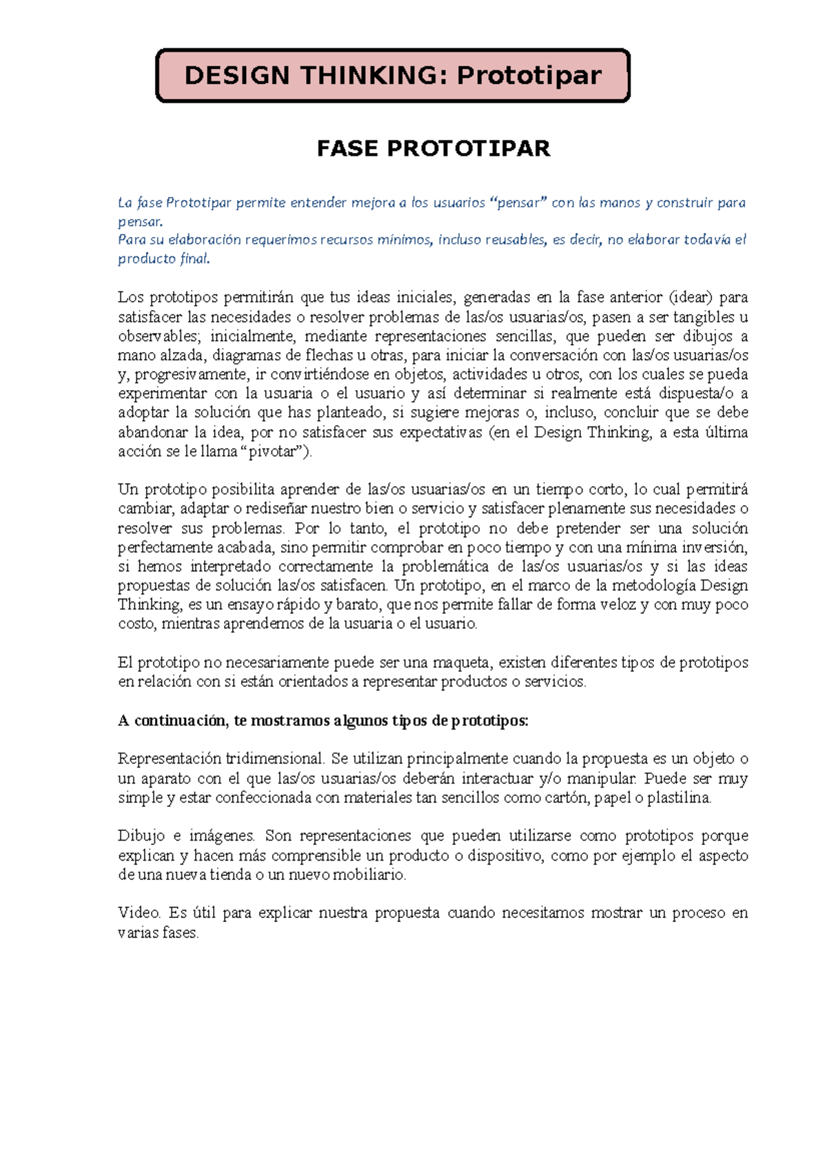 HOJA DE Información - Prototipar - FASE PROTOTIPAR La fase Prototipar permite entender mejora a ...
