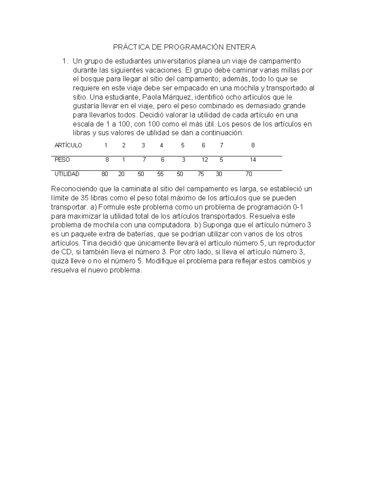 Asignación 13 Programación Entera - PRÁCTICA DE PROGRAMACIÓN ENTERA 1 ...