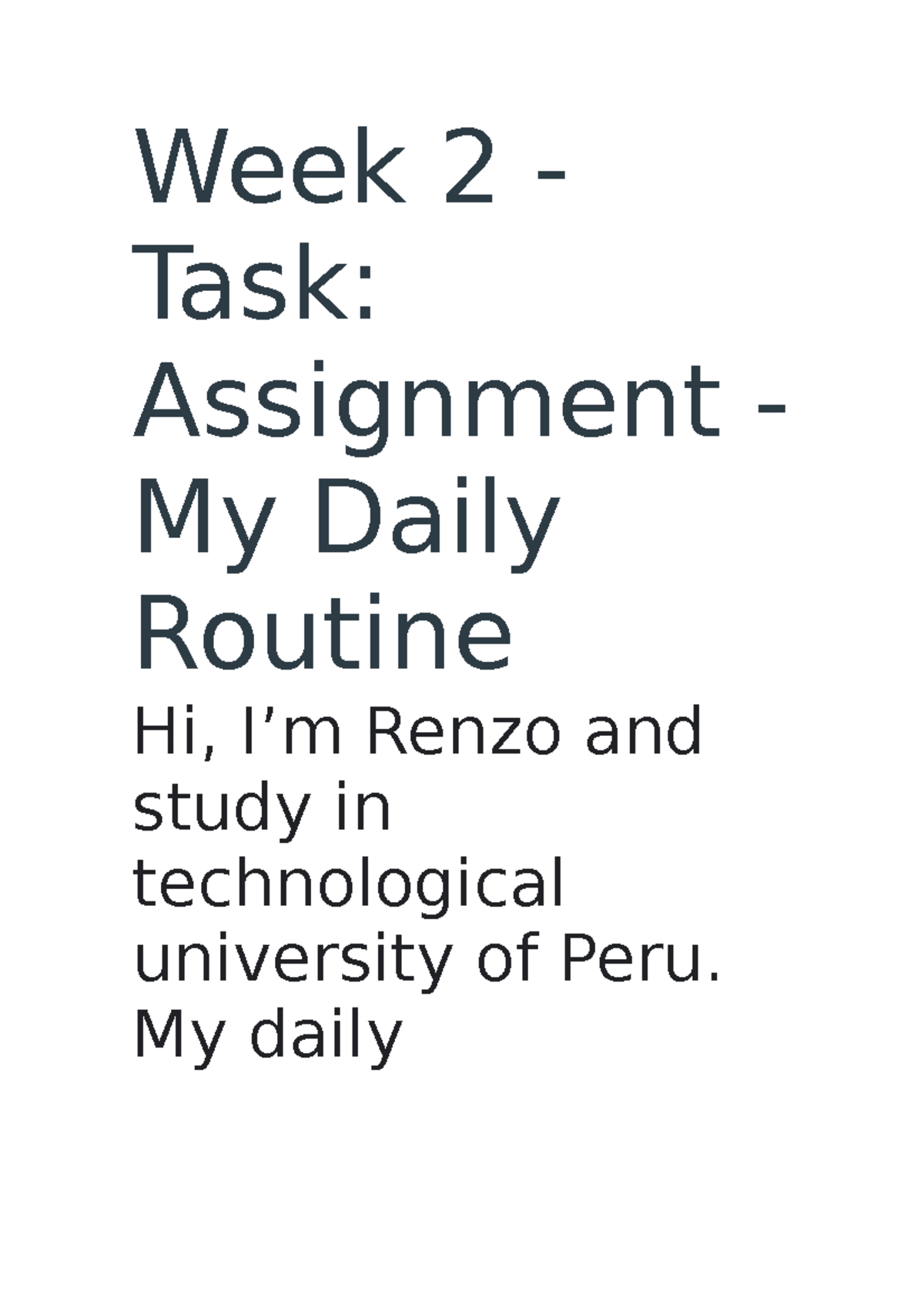 Tarea ingles rutina - ssss - Week 2 - Task: Assignment - My Daily Routine Hi, I’m Renzo and ...