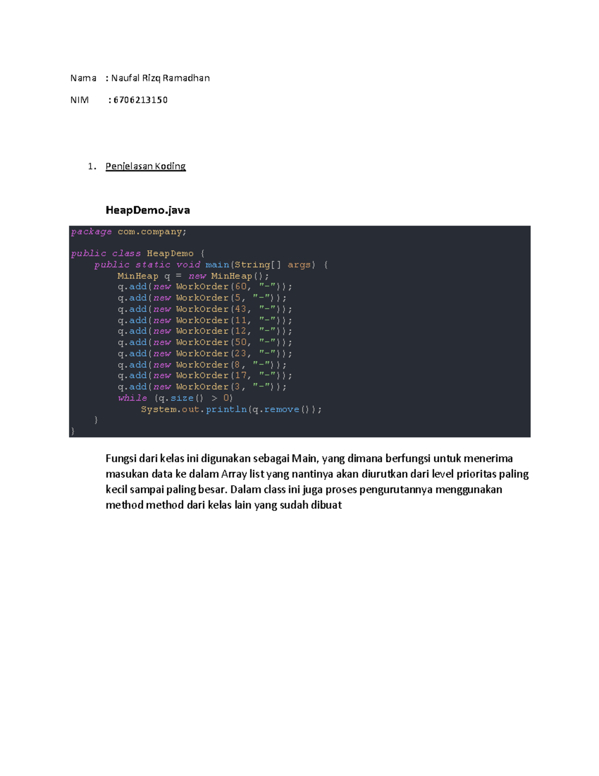 Heap Tree in Java - Nama : Naufal Rizq Ramadhan NIM : 6706213150 1 ...