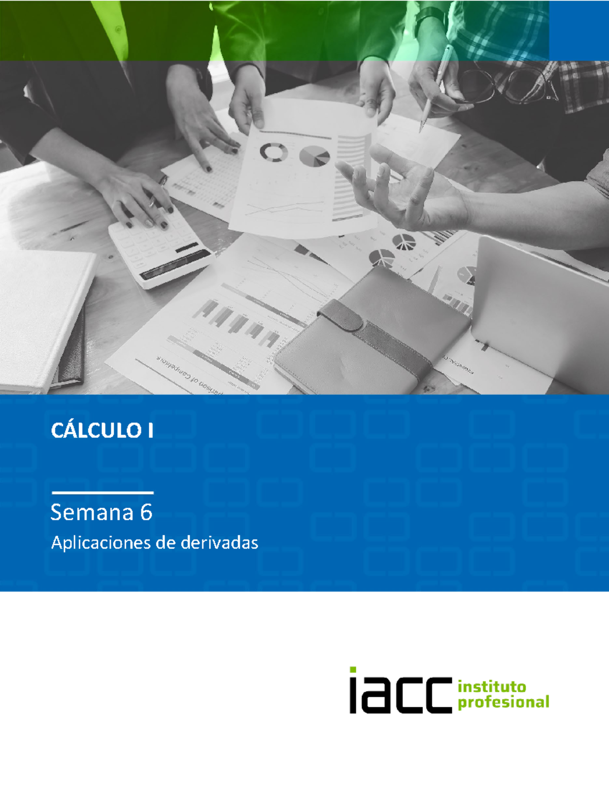 S6 materia Contenido Calculo 1 - CÁLCULO I Semana 6 Aplicaciones de ...