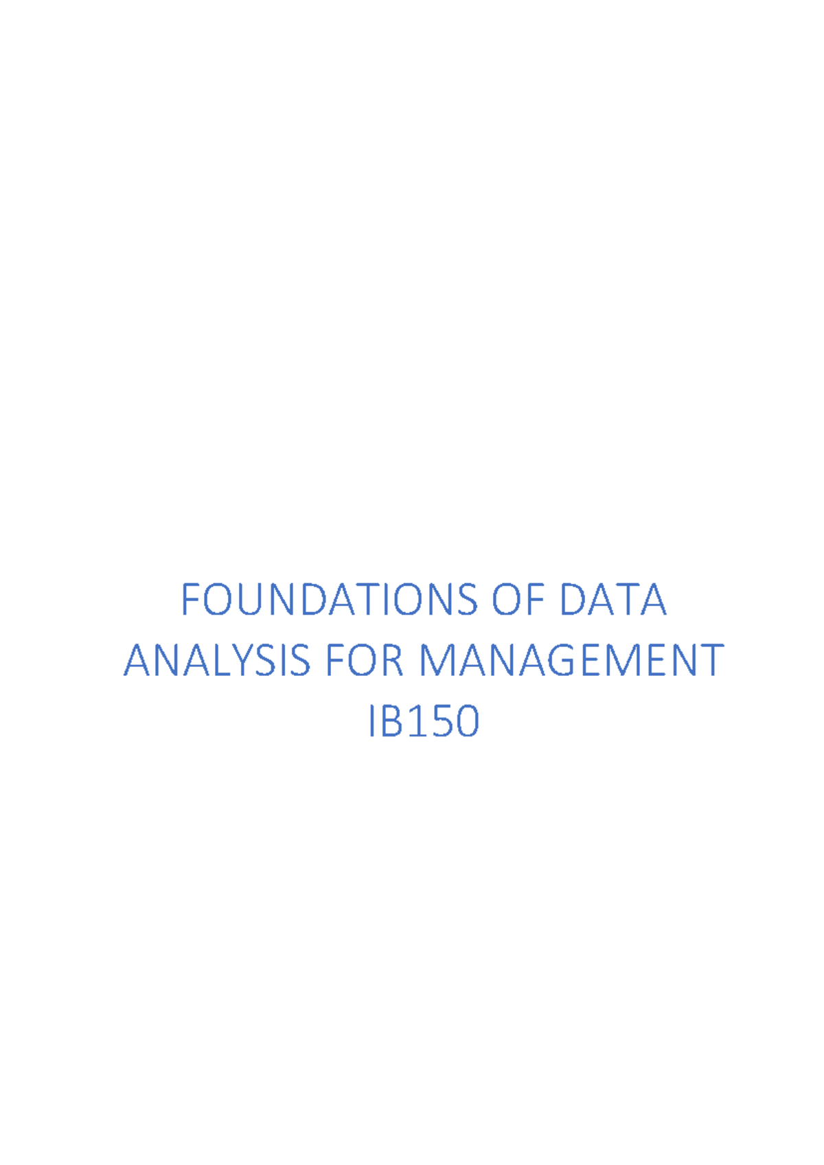 FDAM Syllabus-IB150-2022 - FOUNDATIONS OF DATA ANALYSIS FOR MANAGEMENT ...