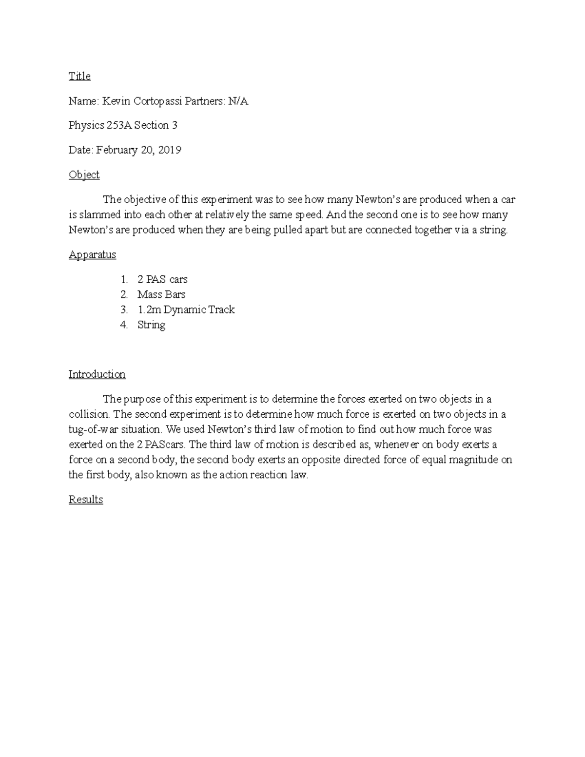 Lab report 6 - Title Name: Kevin Cortopassi Partners: N/A Physics 253A ...