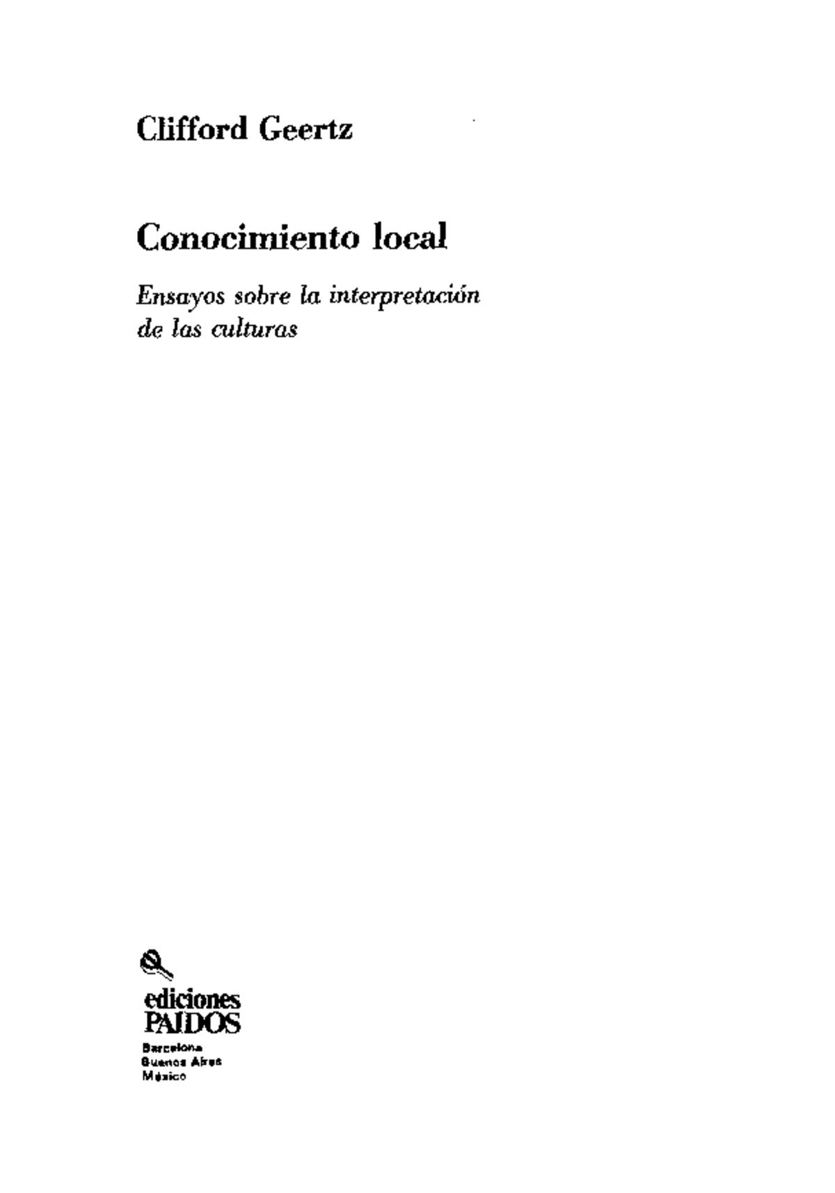 Geertz. C. (1994). Conocimiento Local, Barcelona, Paidós, (Cap. 5, El ...