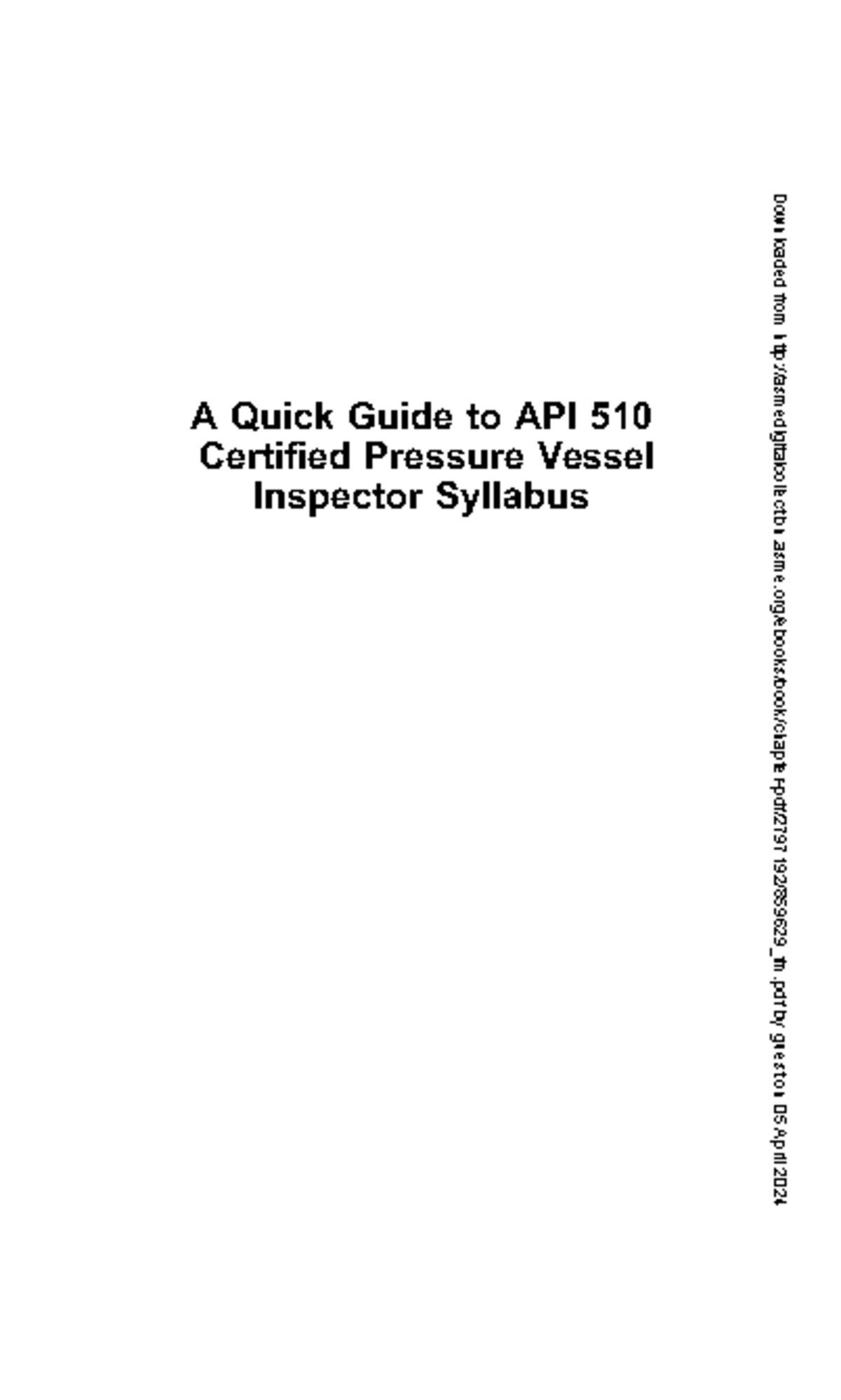 510 Quick Study - A Quick Guide to API 510 Certified Pressure Vessel ...