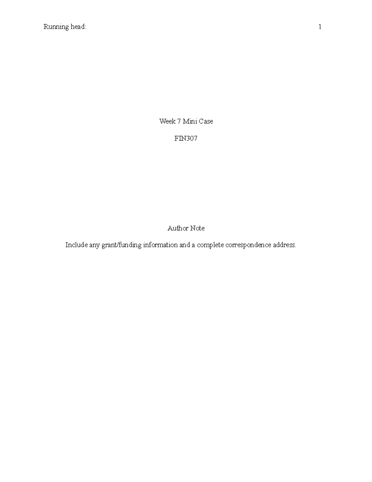 FIN307 W7Assignment - Week 7 Assignment - Running head: 1 Week 7 Mini ...