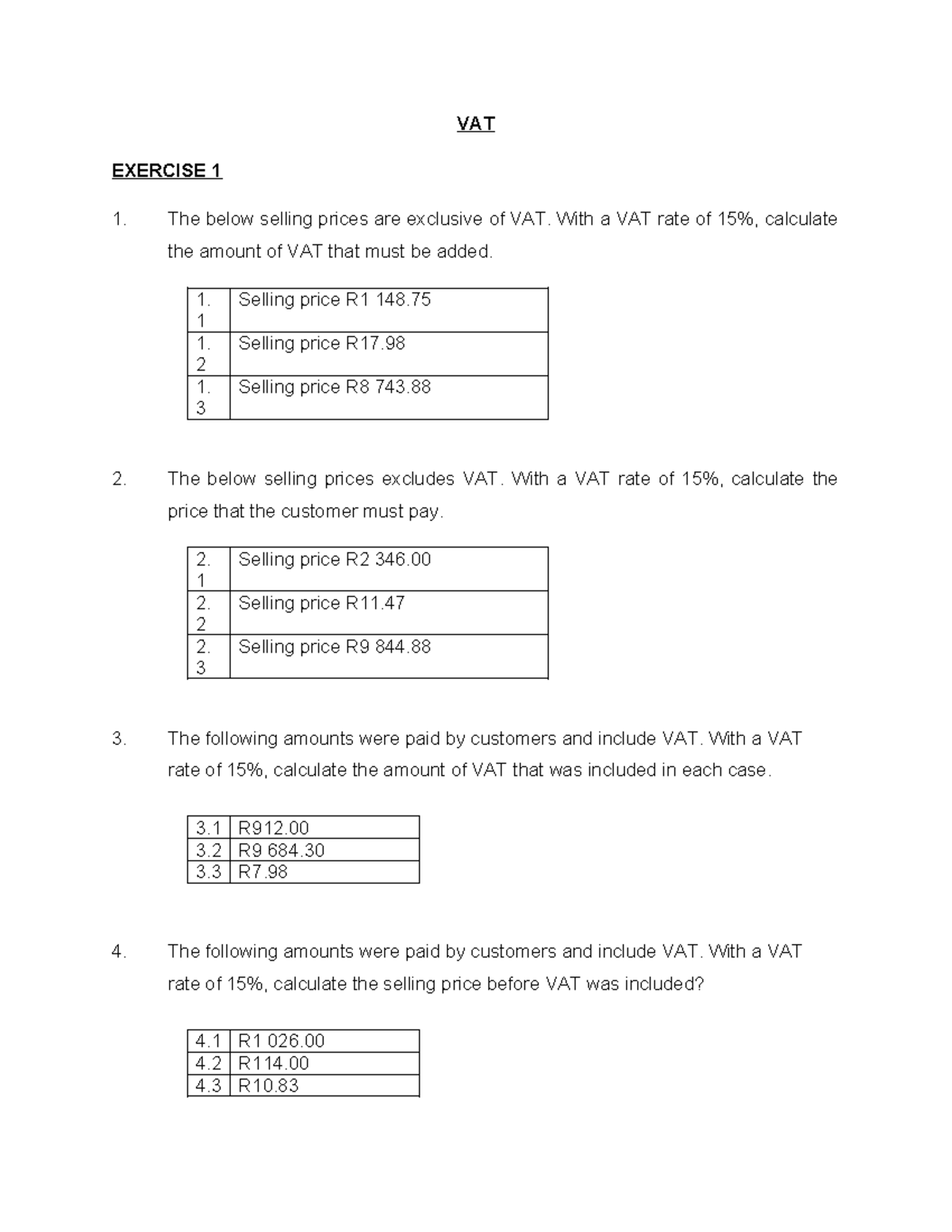 Chapter 4 VAT exercises - VAT EXERCISE 1 The below selling prices are exclusive of VAT. With a ...