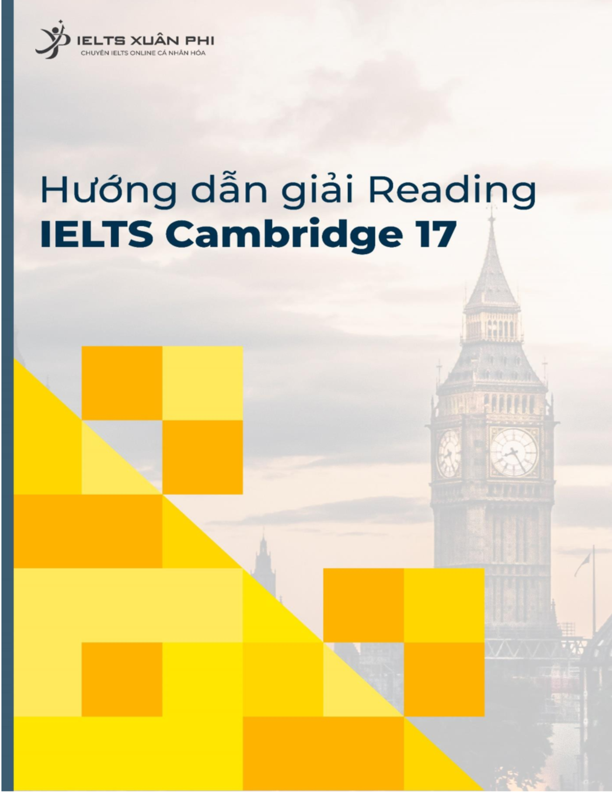 HƯỚNG DẪN GIẢI Reading Ielts Cambridge 17 - Contents PASSAGE 1 Câu 1 ...