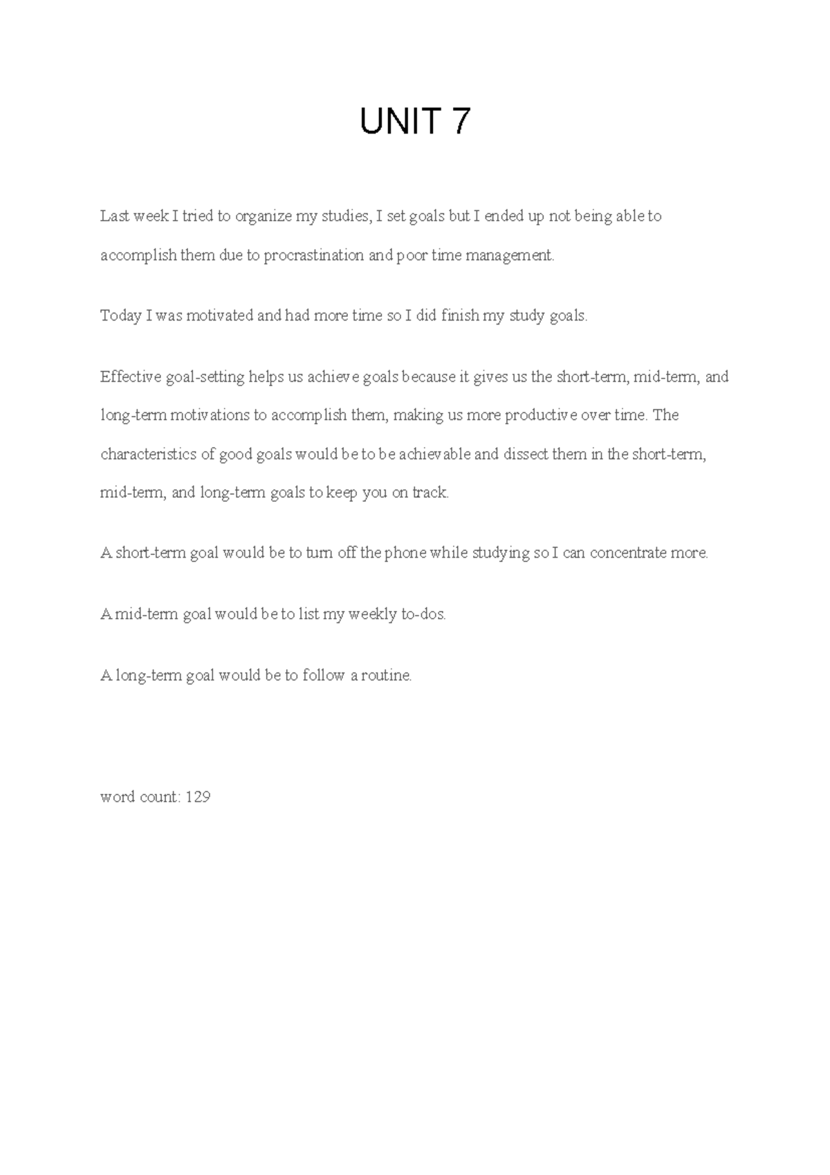 UNIT 7 - UNIV 1101 - UNIT 7 Last week I tried to organize my studies, I ...