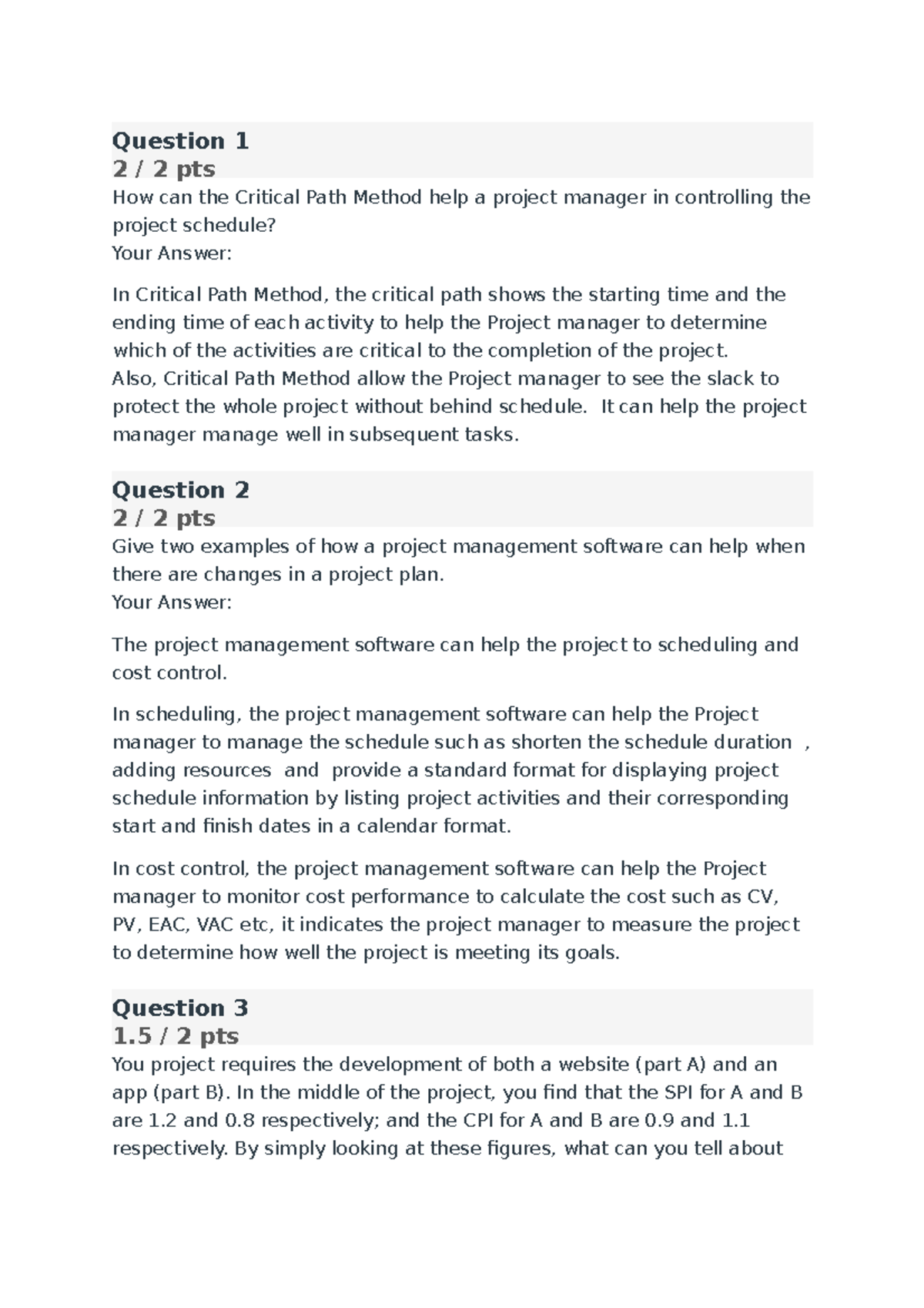 IS4532 Midterm - Question 1 2 / 2 pts How can the Critical Path Method ...