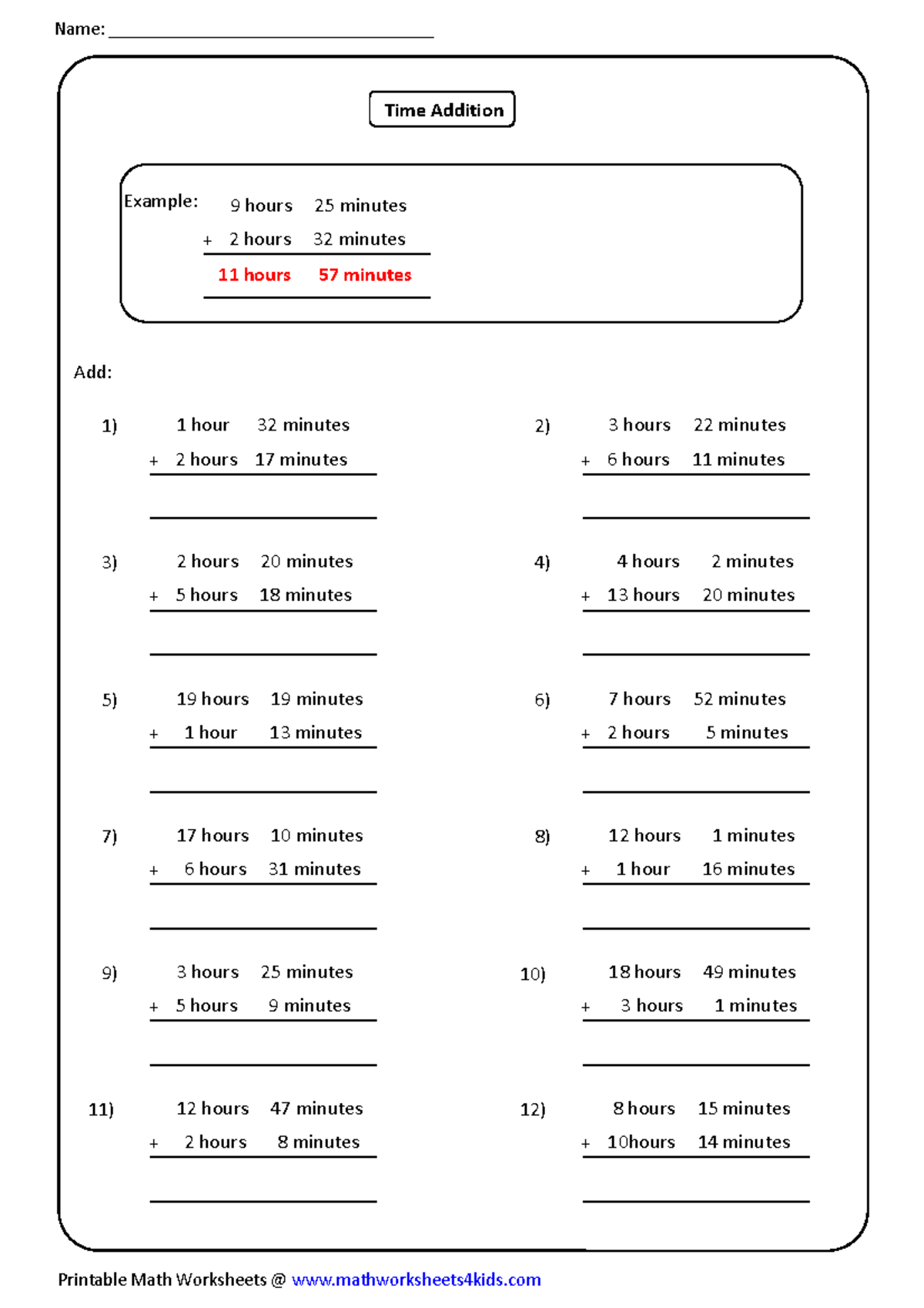 Add without regrouping 1 - Time Addition Add: Example: 1) 1 hour 32 ...