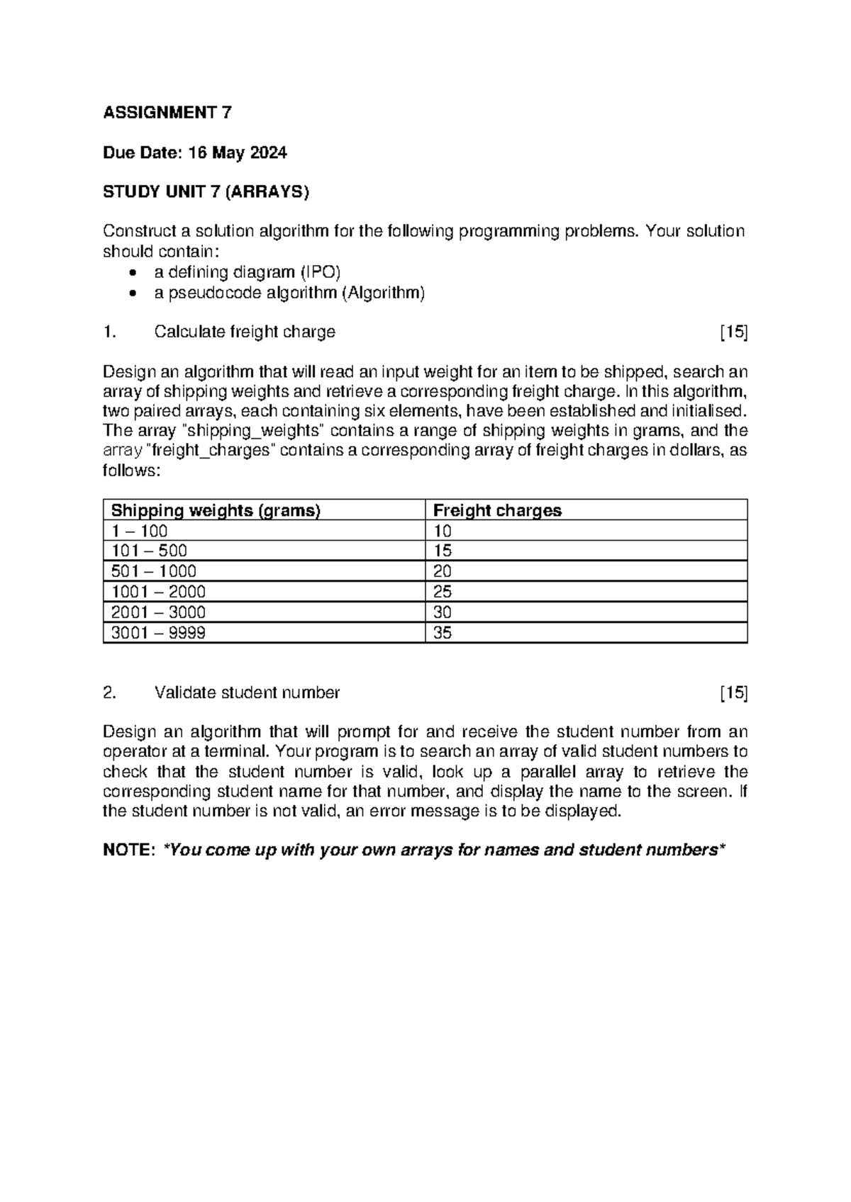 Assignment 7 2024 - ASSIGNMENT 7 Due Date: 16 May 2024 STUDY UNIT 7 (ARRAYS) Construct a ...