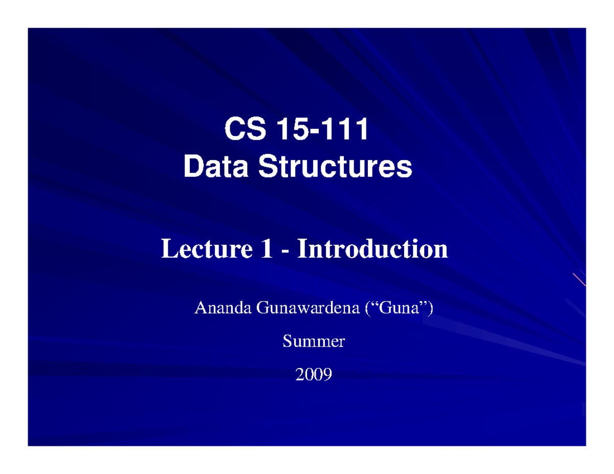 Lecture 01 Introduction - CS 15CS 15- 111 Data StructuresData Structures Lecture 1 ...