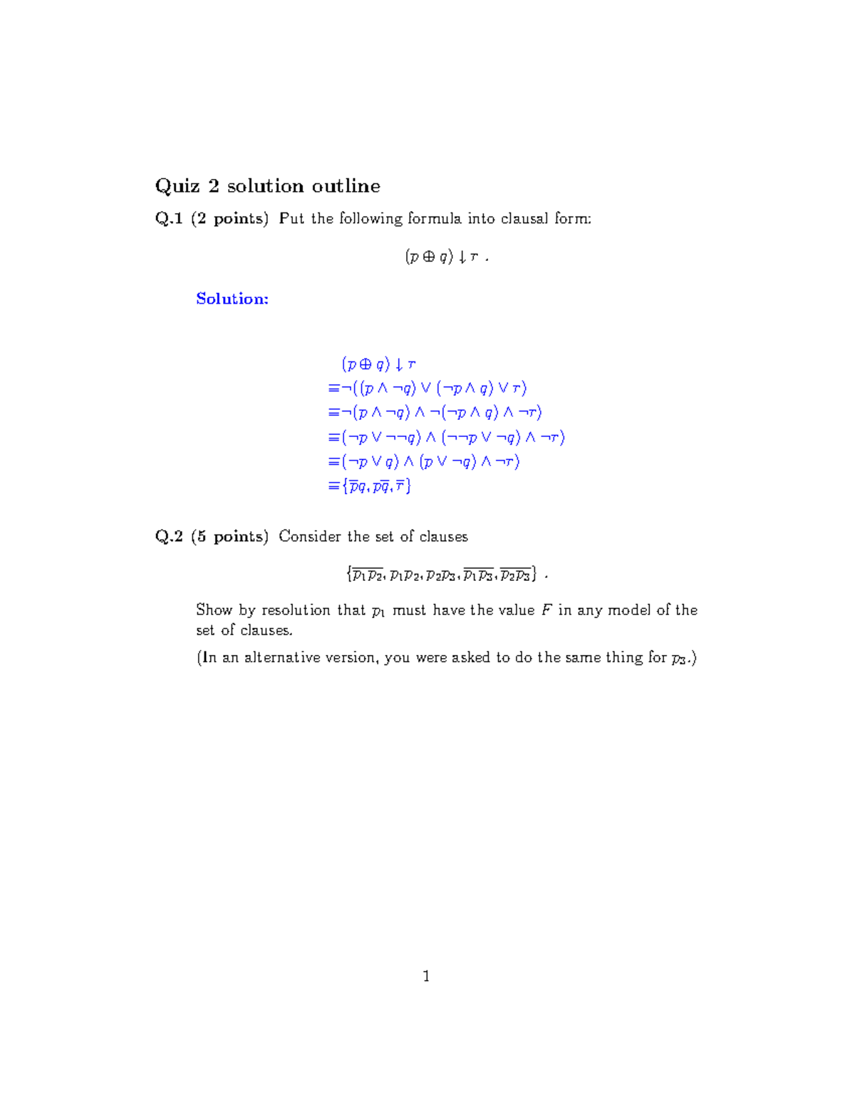 Quiz 2 solns F21 - Quiz 2 solution outline Q (2 points) Put the following formula into clausal ...