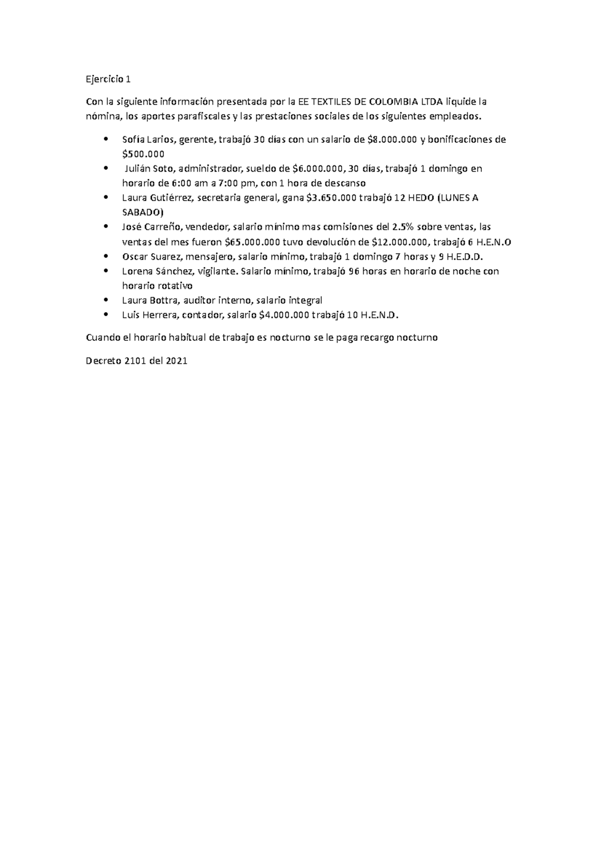 Ejercicio 1 - asdasdasdas - Ejercicio 1 Con la siguiente información ...