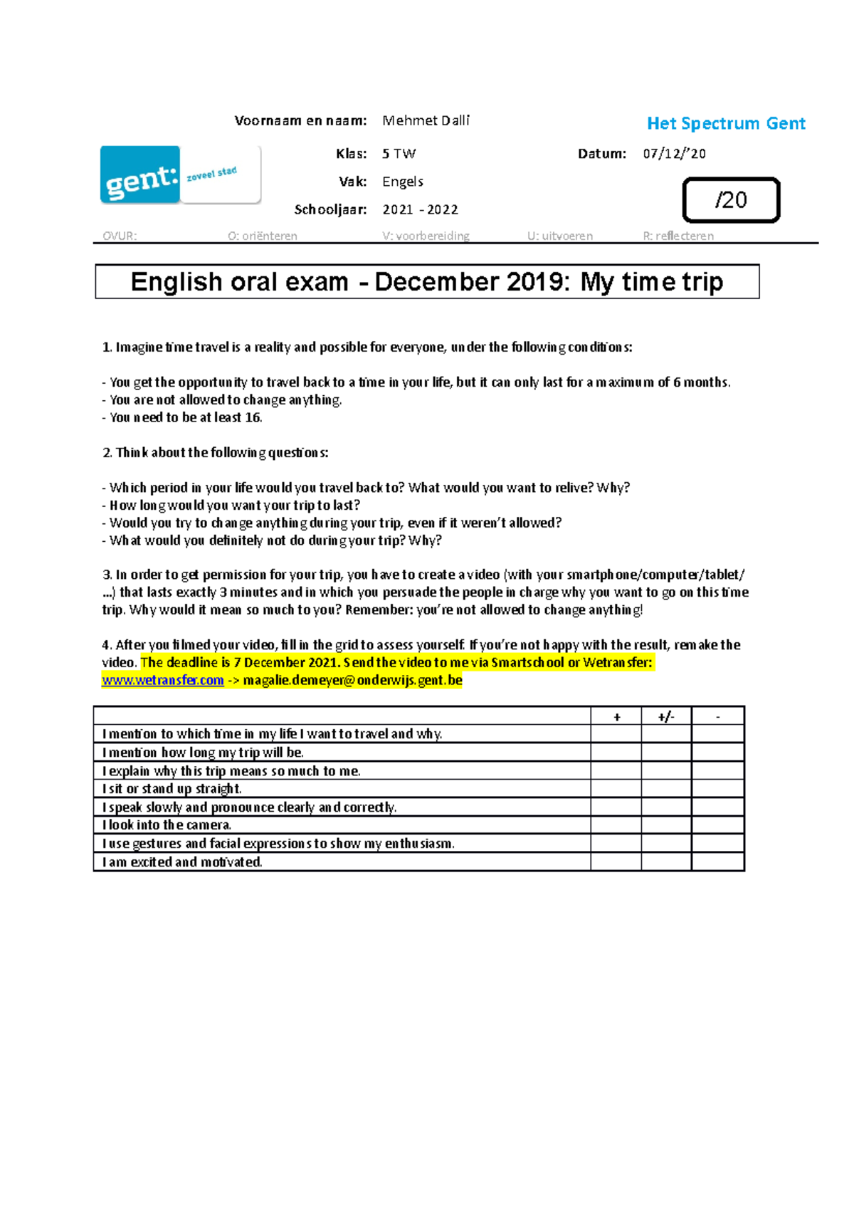 5 6 TSO EXAM SP My time trip - Voornaam en naam: Mehmet Dalli Het ...