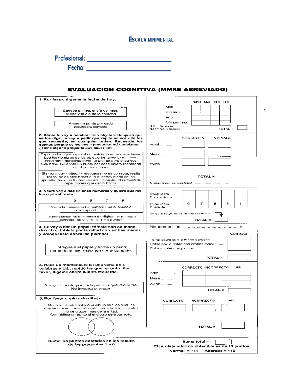 Escala minimental cognitivo - ESCALA MINIMENTAL Profesional: Fecha ...