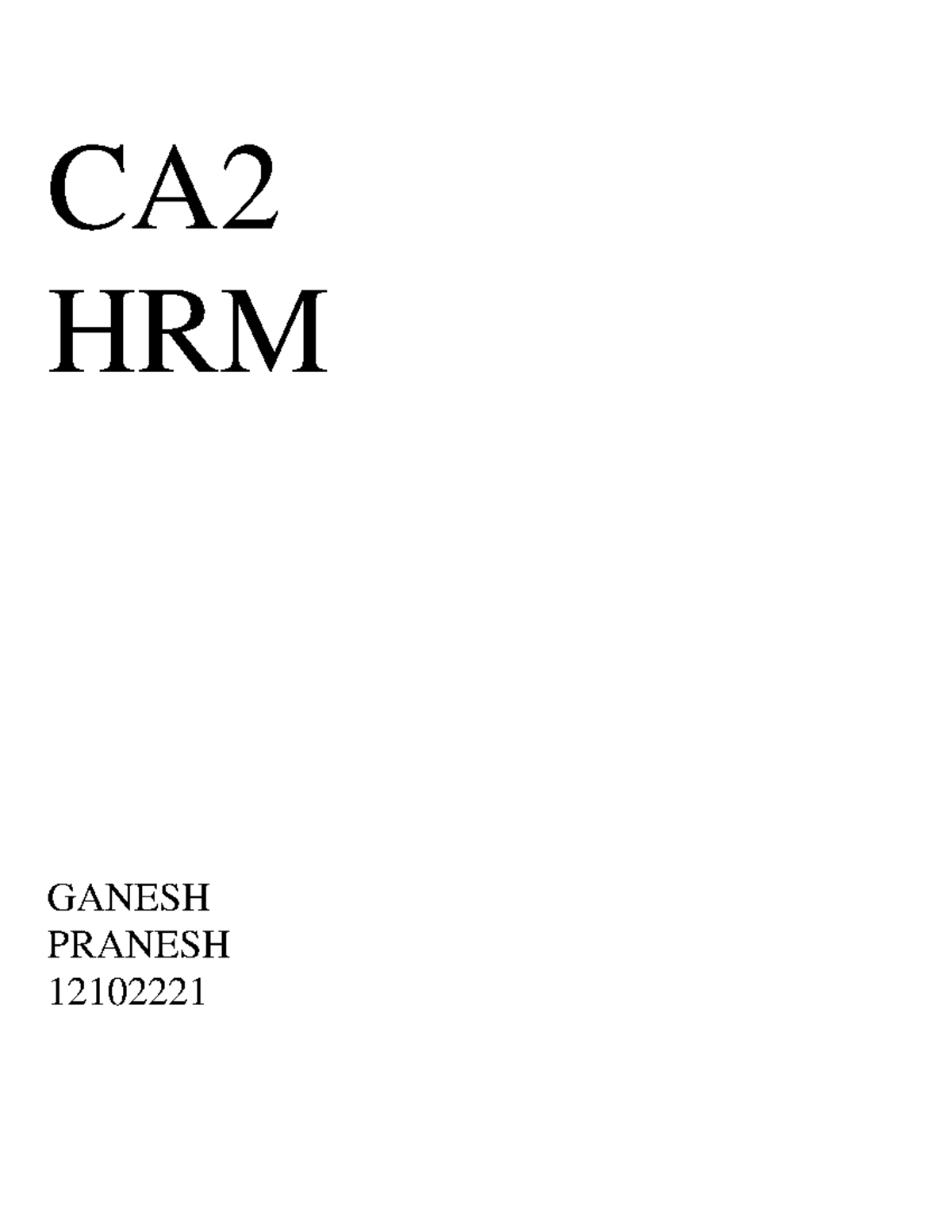 Hrm ca2 - CA2 - CA HRM GANESH PRANESH 12102221 Observatory study Organization Details – To be ...