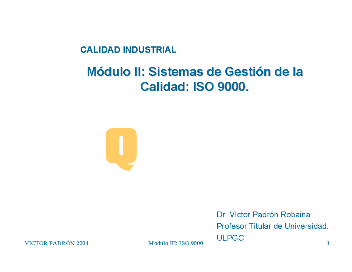 ISO 9001 - dqwd - Q MÛdulo II: Sistemas de GestiÛn de la MÛdulo II ...