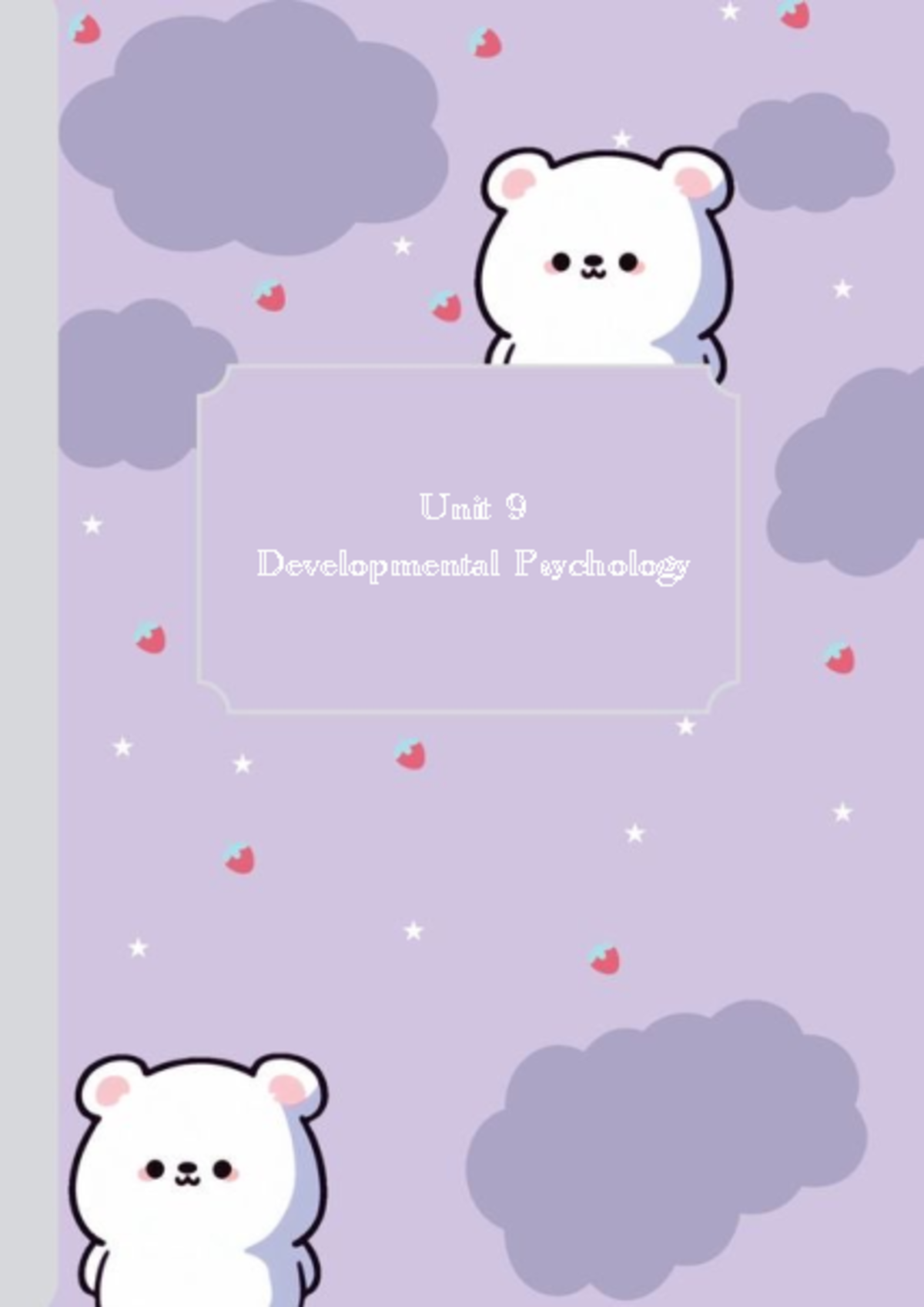 Unit 9 Developmental Psychology - Unit 9 Developmental Psychology ...