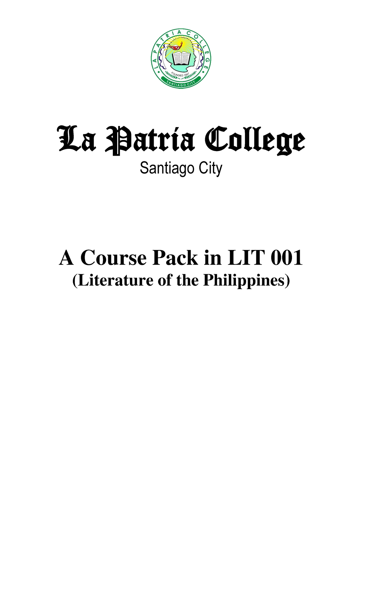 LIT 001 Prelim Module - La Patria College Santiago City A Course Pack ...