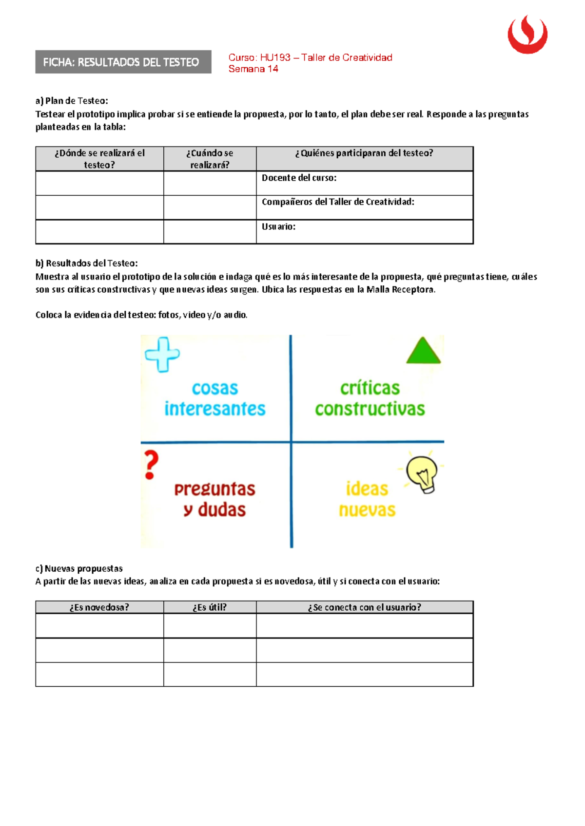 Creatividad 2 - Talleres - a) Plan de Testeo: Testear el prototipo ...