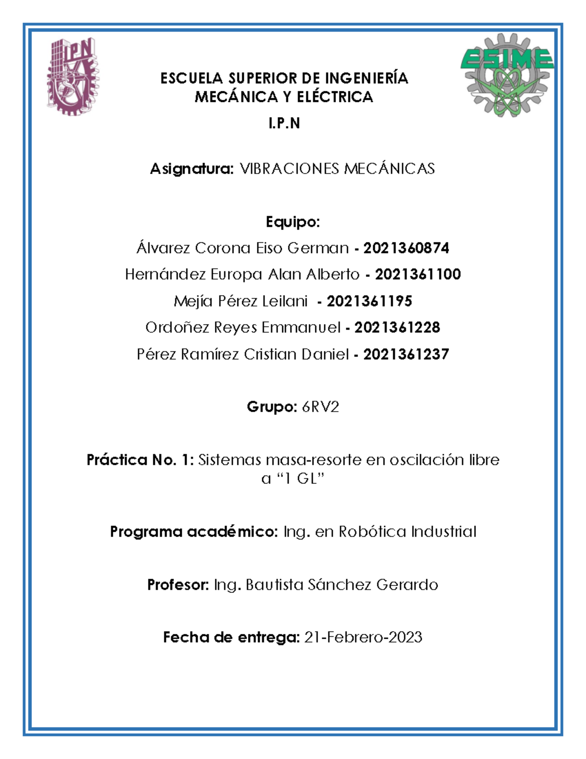 P1-6RV2-E7 - Primer práctica realizada - ESCUELA SUPERIOR DE INGENIERÕA MEC¡NICA Y EL.. I.P ...