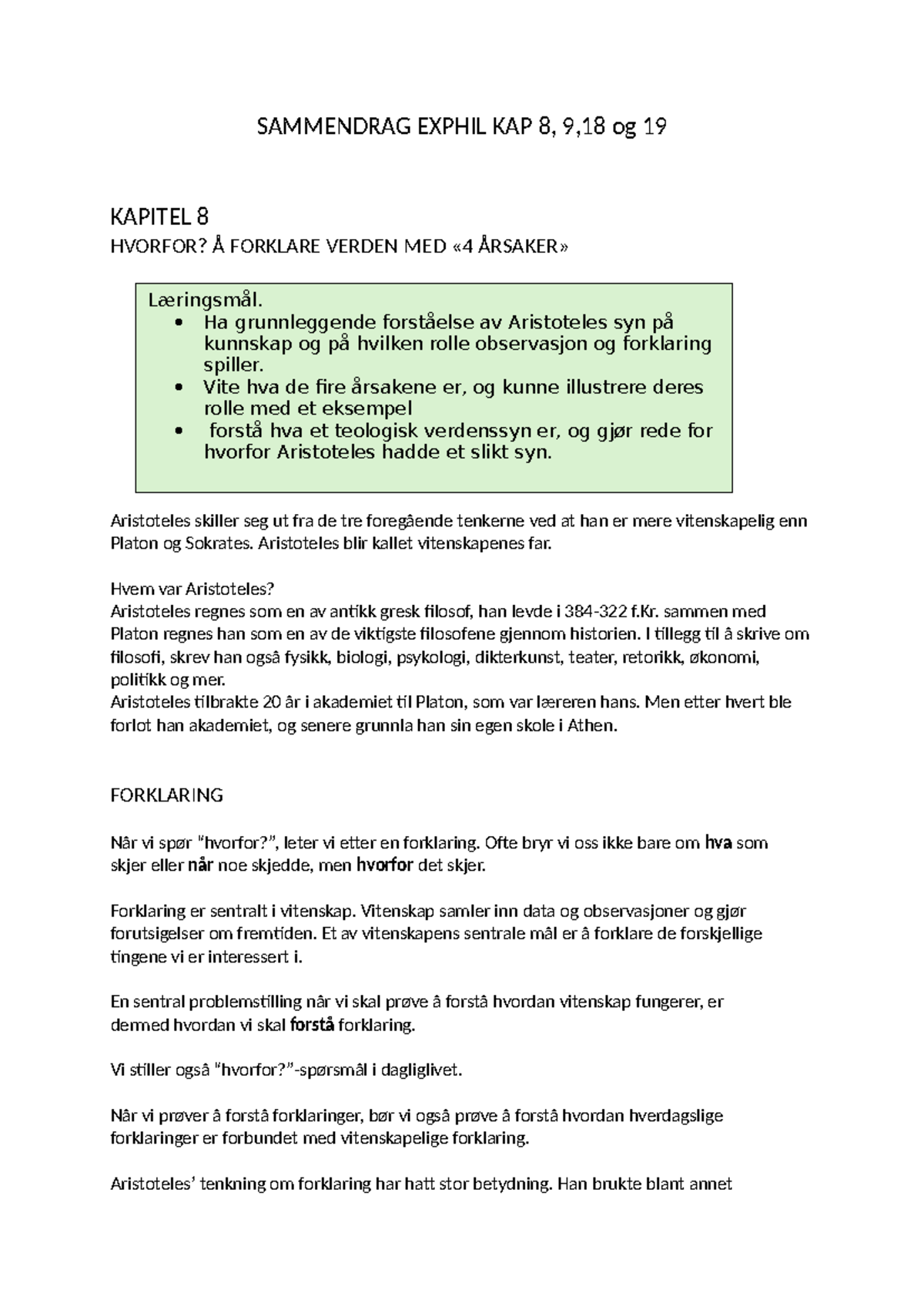 Sammendrag Exphil KAP 8, 9, 18 og 19 - SAMMENDRAG EXPHIL KAP 8, 9,18 og 19 KAPITEL 8 HVORFOR? Å ...